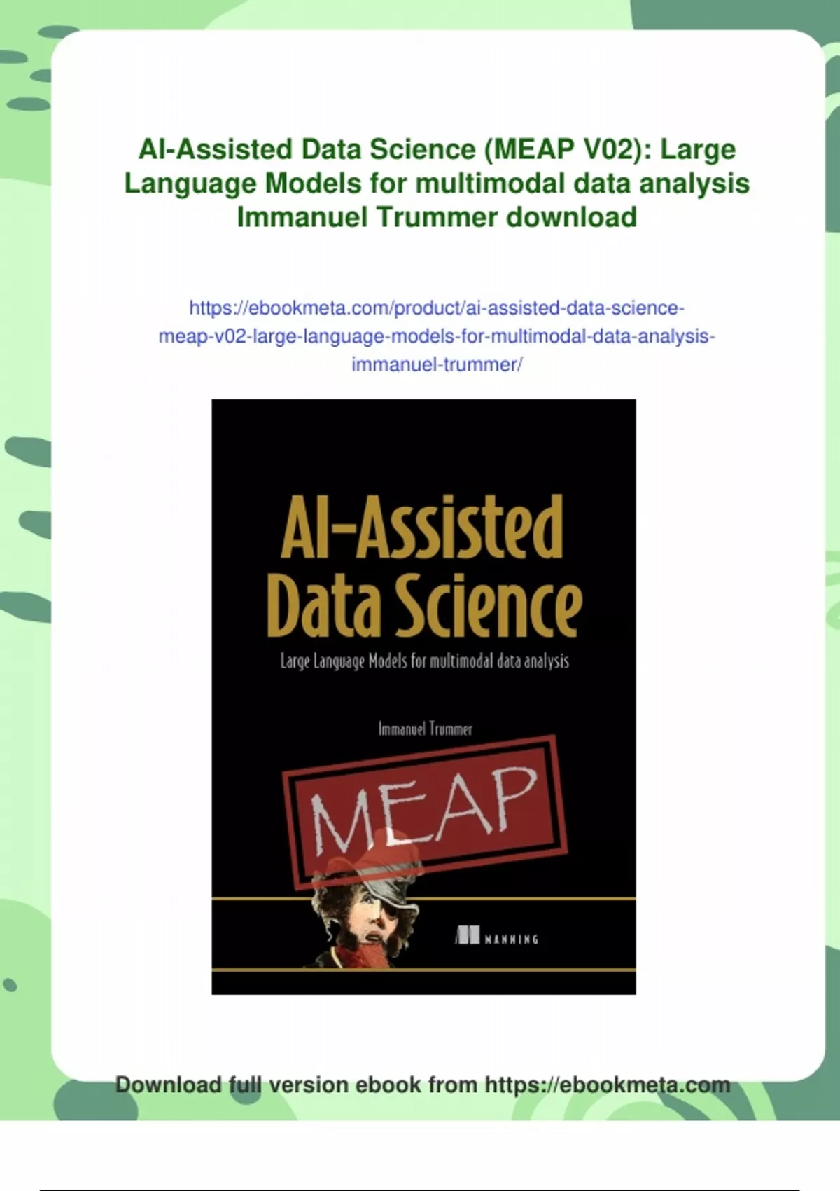 Summary AI-Assisted Data Science (MEAP V02): Large Language Models for multimodal data analysis ...