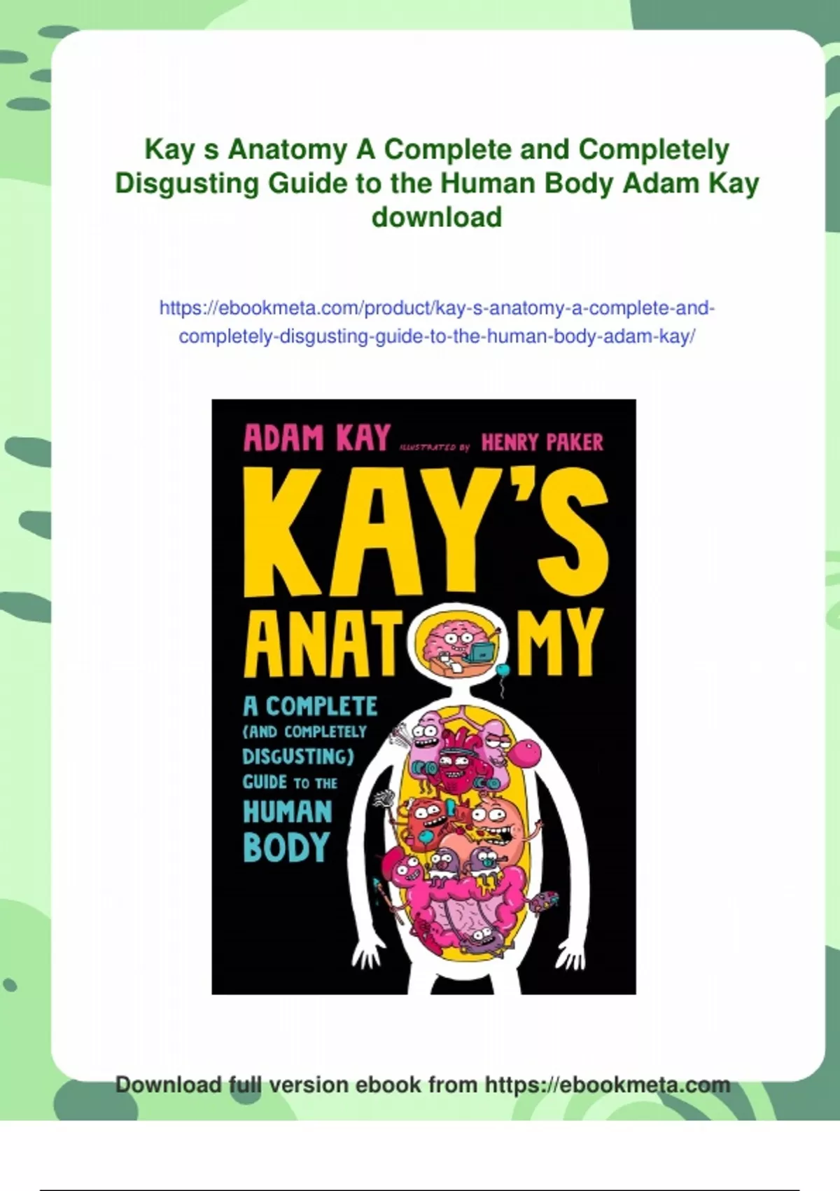 Summary Kay s Anatomy A Complete and Completely Disgusting Guide to the ...