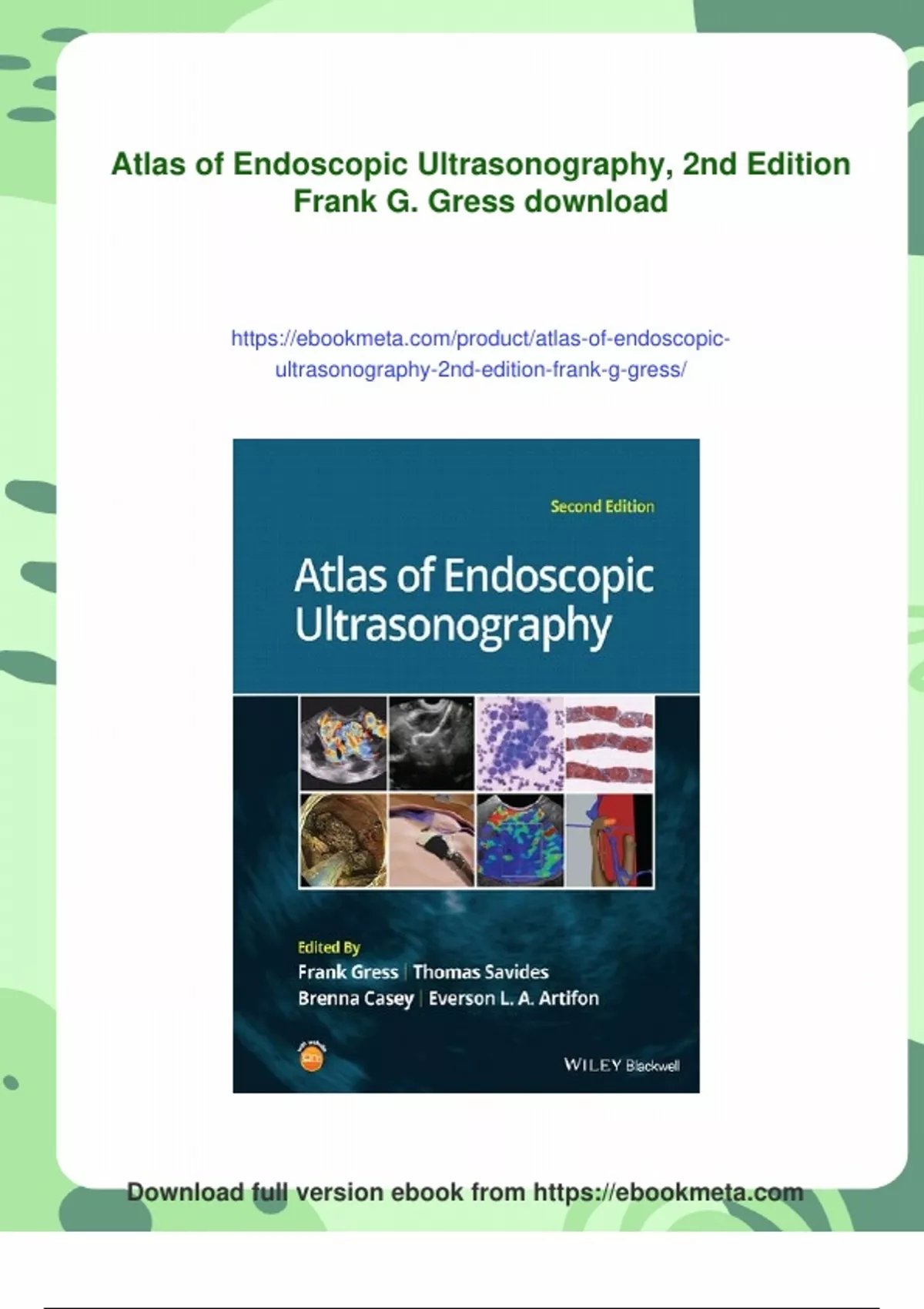 Summary Atlas of Endoscopic Ultrasonography, 2nd Edition Frank G. Gress ...