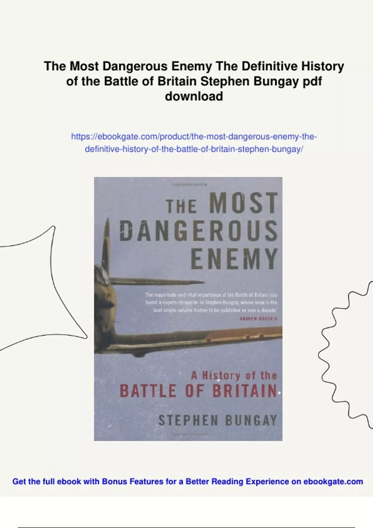 Summary The Most Dangerous Enemy The Definitive History of the Battle of Britain Stephen Bungay ...