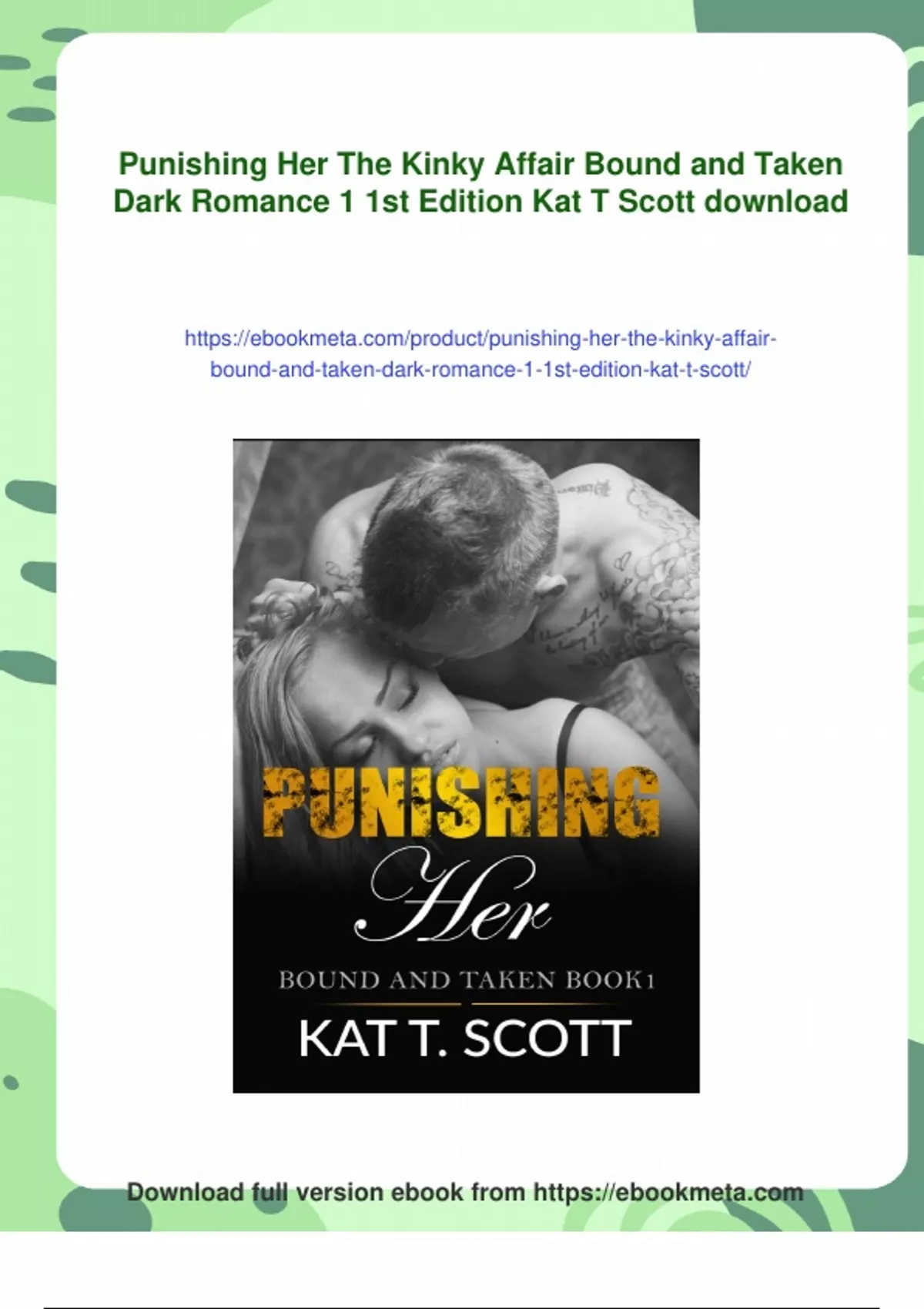 Summary Punishing Her The Kinky Affair Bound and Taken Dark Romance 1 1st Edition Kat T Scott ...