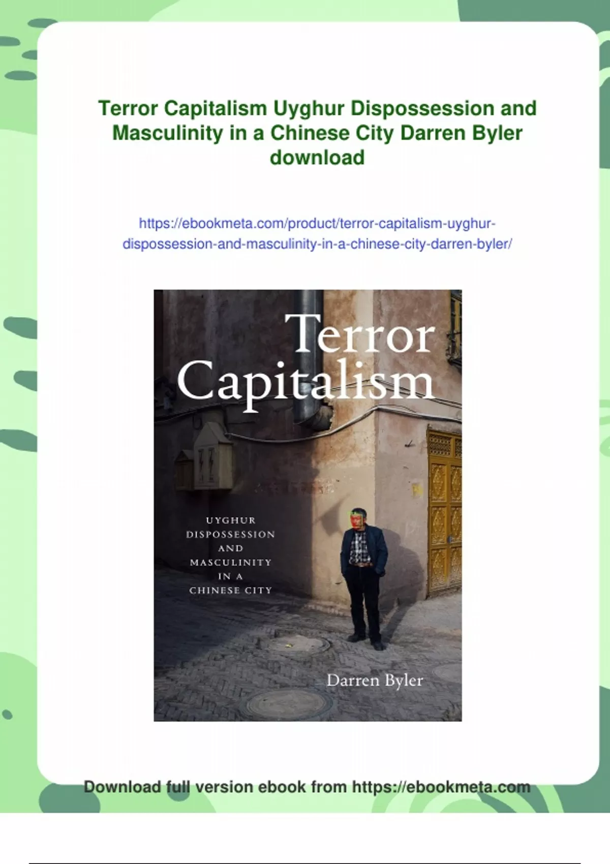 Summary Terror Capitalism Uyghur Dispossession and Masculinity in a ...