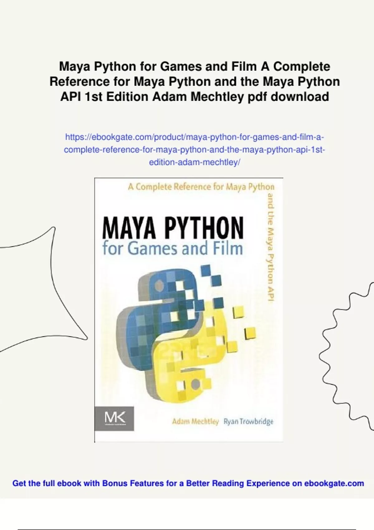 Summary Maya Python for Games and Film A Complete Reference for Maya Python and the Maya Python ...