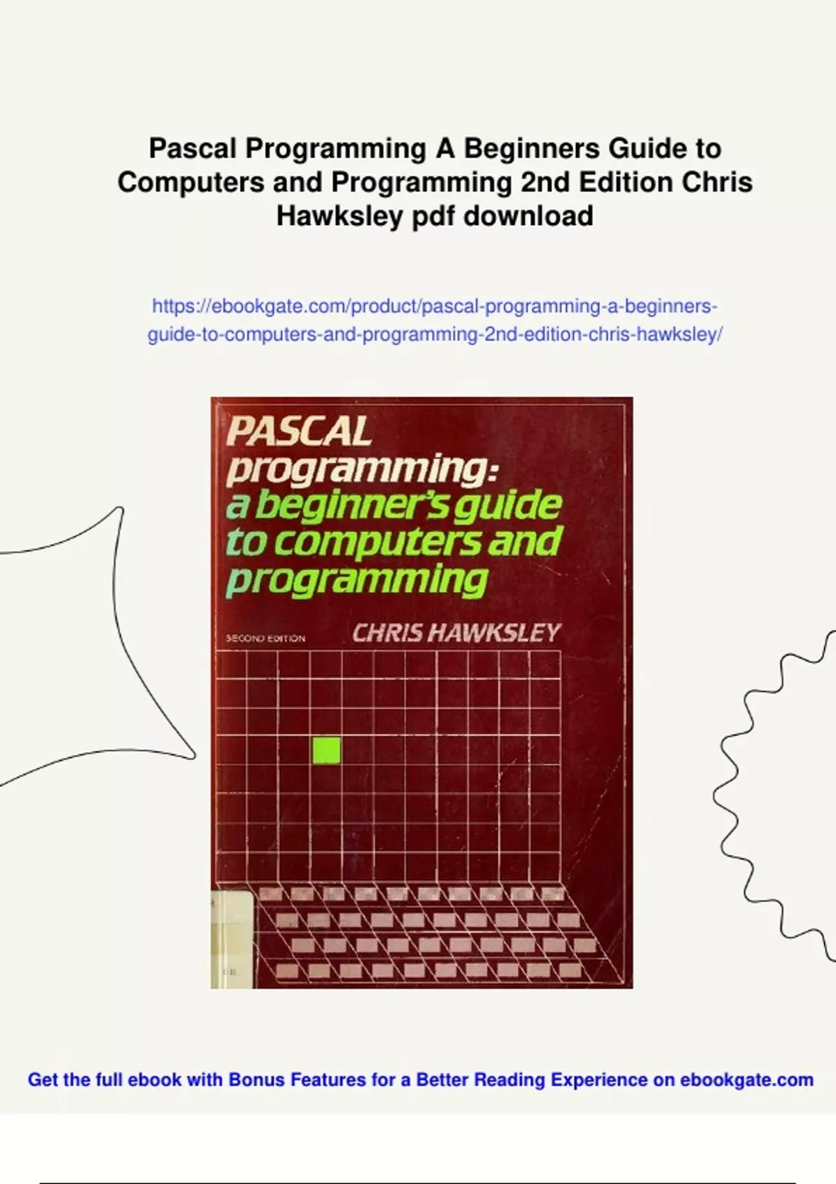 Summary Pascal Programming A Beginners Guide to Computers and Programming 2nd Edition Chris ...