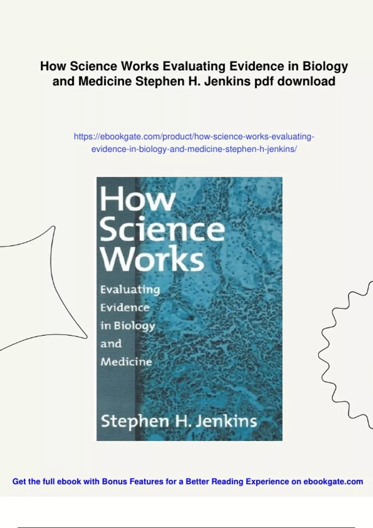 Summary How Science Works Evaluating Evidence in Biology and Medicine ...