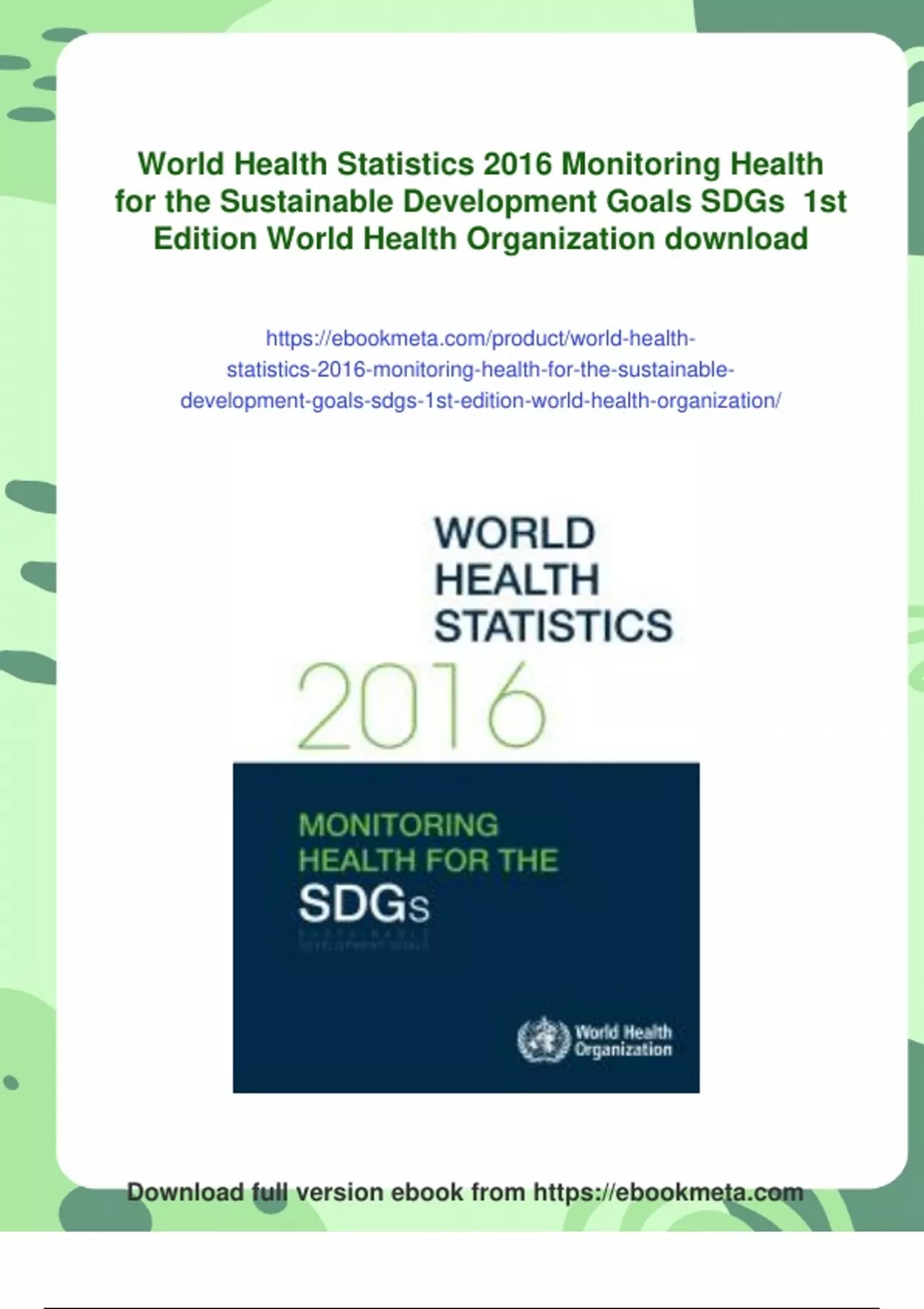 Summary World Health Statistics 2016 Monitoring Health for the Sustainable Development Goals ...