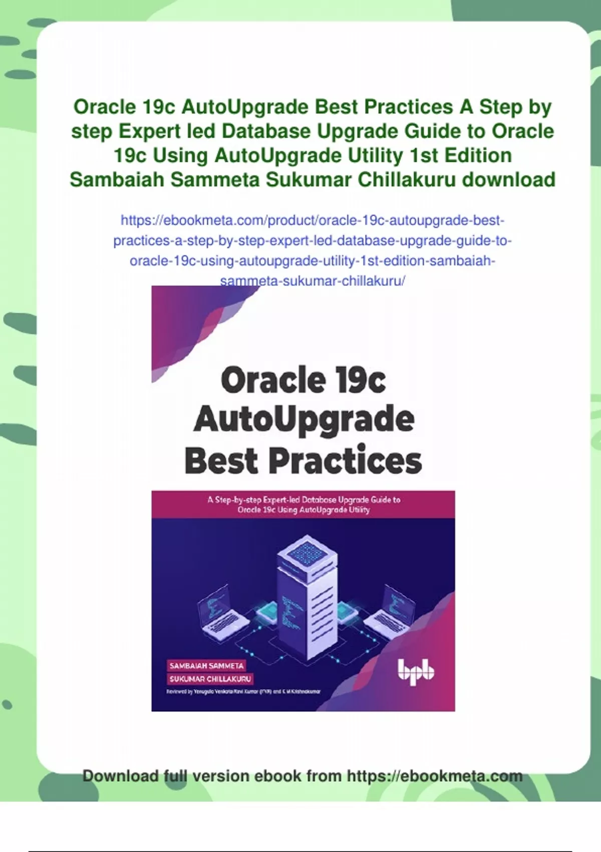 Summary Oracle 19c AutoUpgrade Best Practices A Step by step Expert led Database Upgrade Guide ...