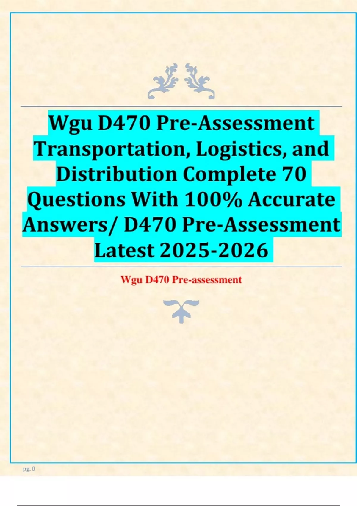 Wgu D470 Pre-Assessment Transportation, Logistics, and Distribution Complete 70 Questions With ...