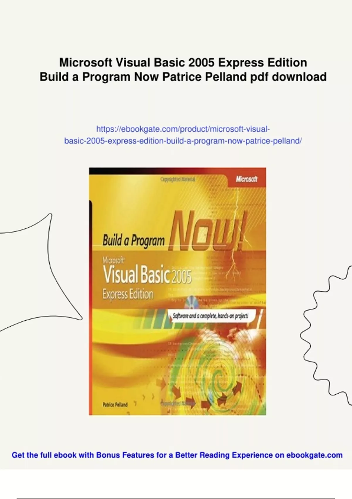 Summary Microsoft Visual Basic 2005 Express Edition Build a Program Now Patrice Pelland ...
