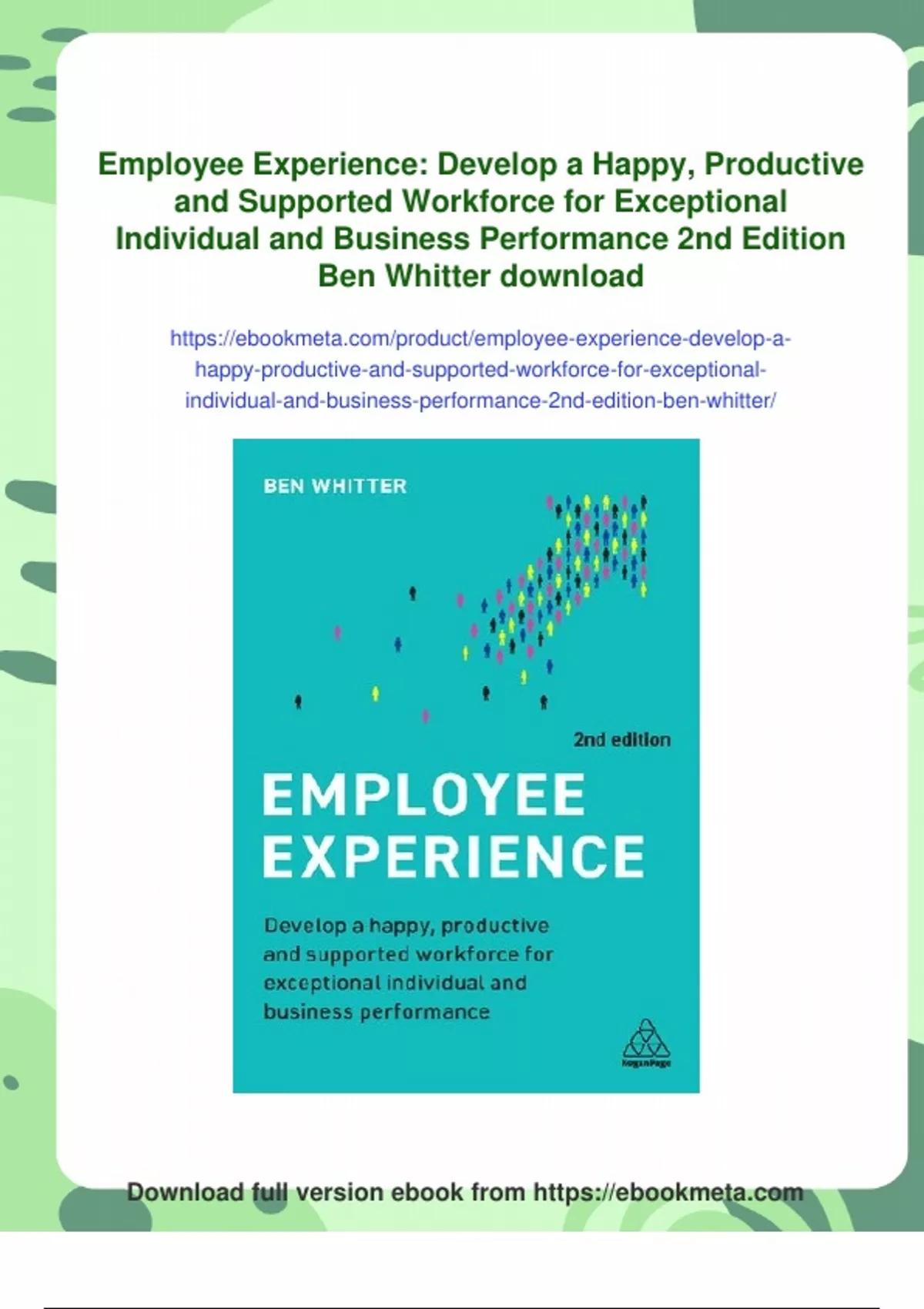 Summary Employee Experience: Develop a Happy, Productive and Supported ...