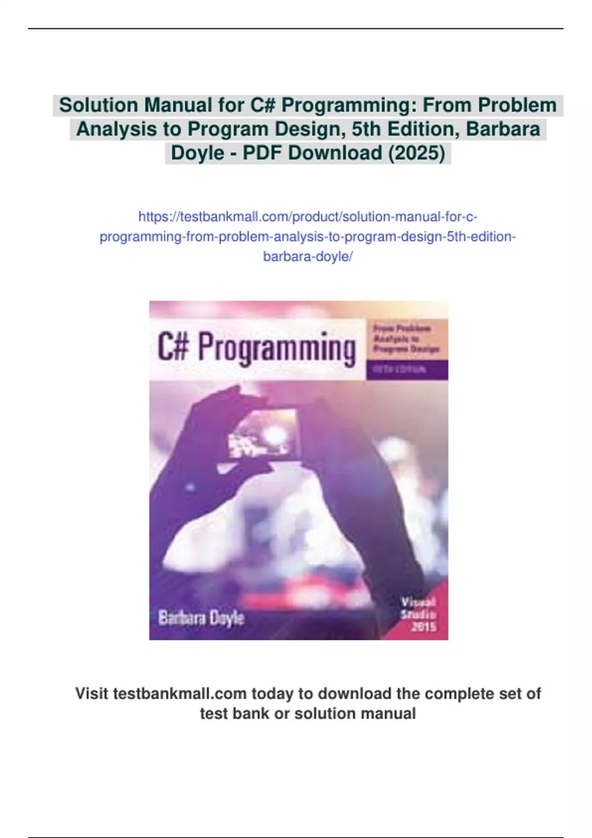 Summary Solution Manual for C# Programming: From Problem Analysis to Program Design, 5th Edition ...