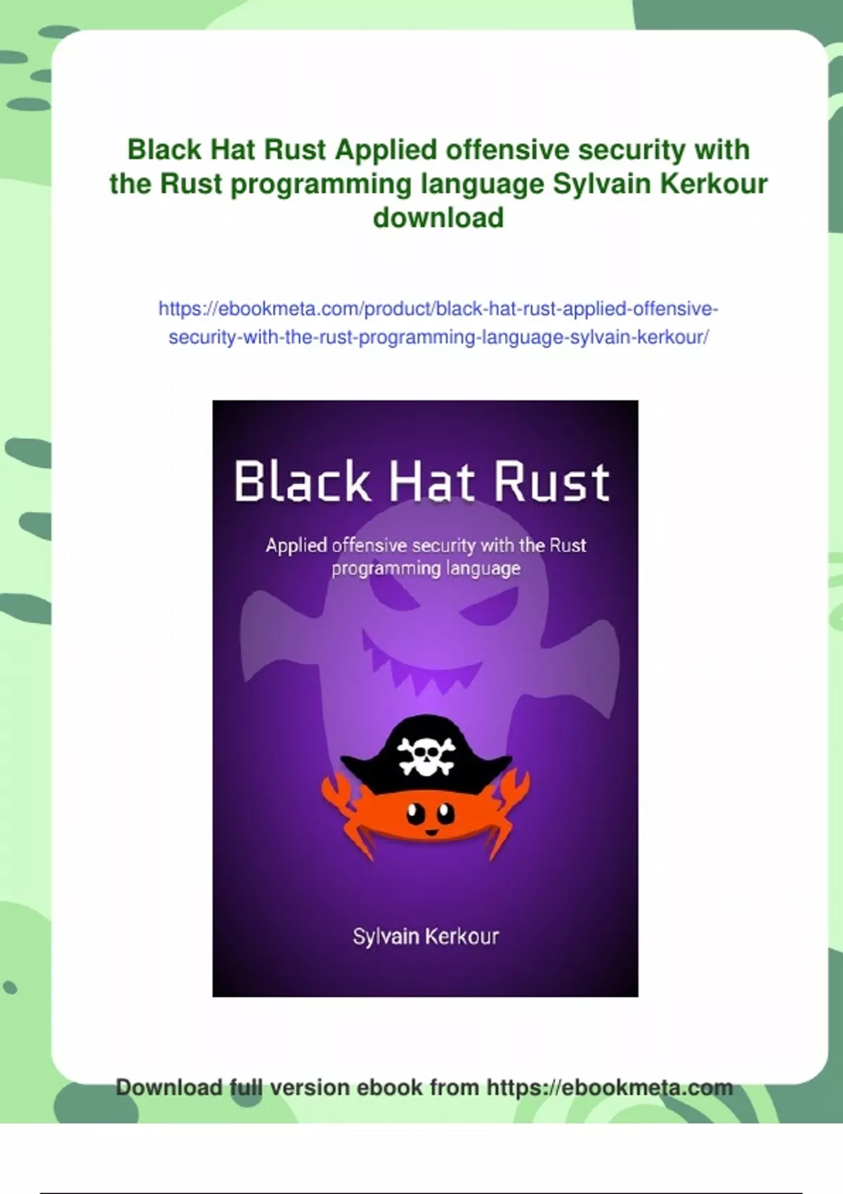Summary Black Hat Rust Applied offensive security with the Rust programming language Sylvain ...