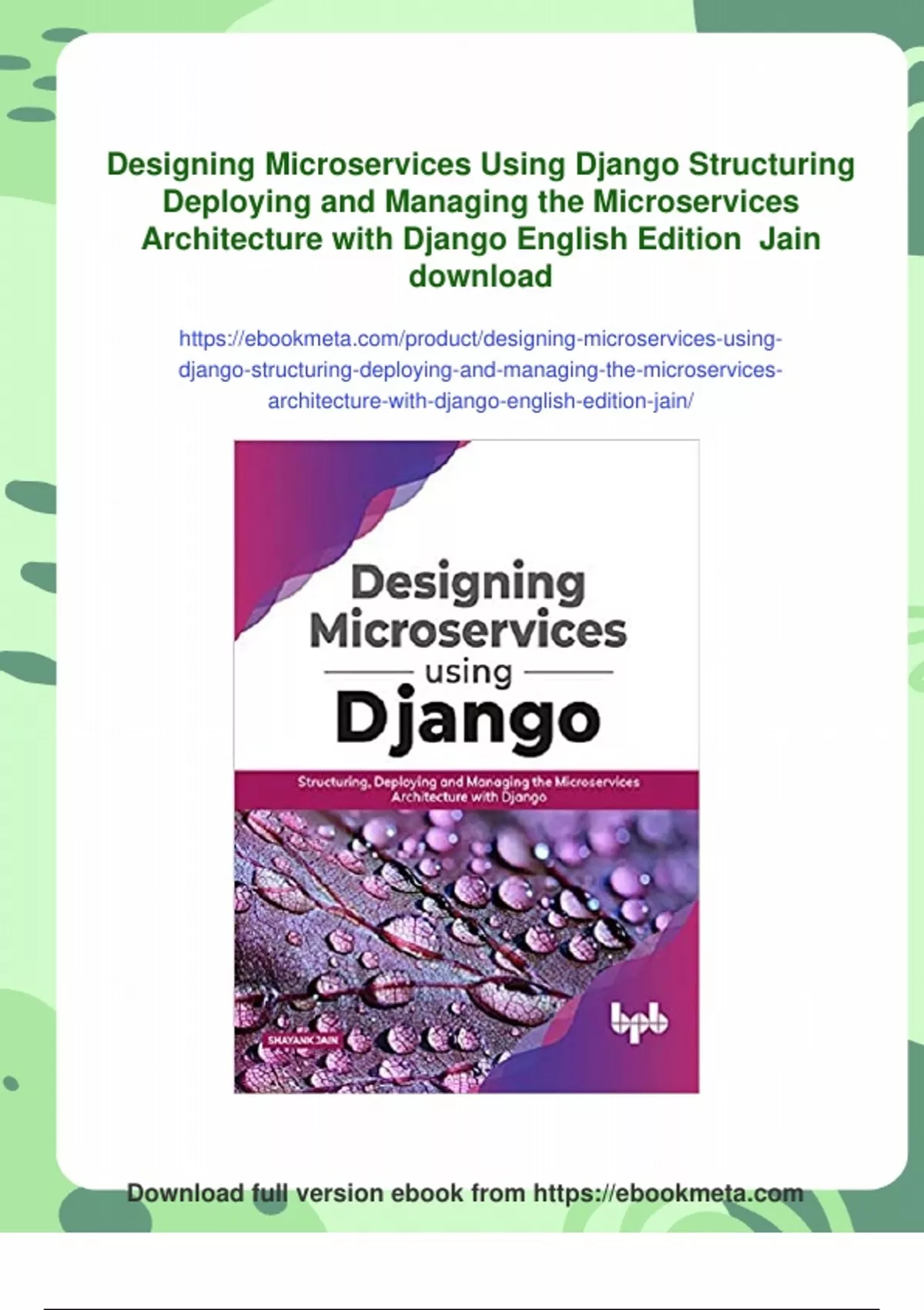 Summary Designing Microservices Using Django Structuring Deploying and Managing the ...