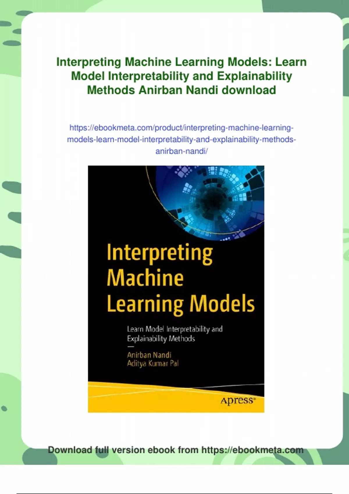 Summary Interpreting Machine Learning Models: Learn Model Interpretability and Explainability ...