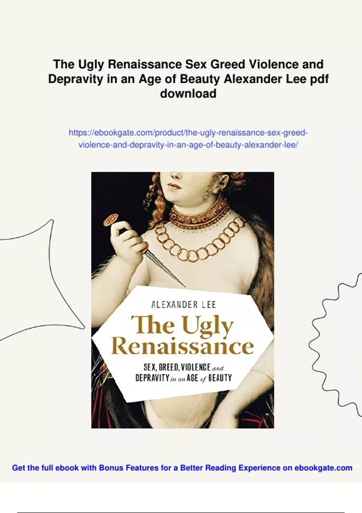 Summary The Ugly Renaissance Sex Greed Violence and Depravity in an Age ...