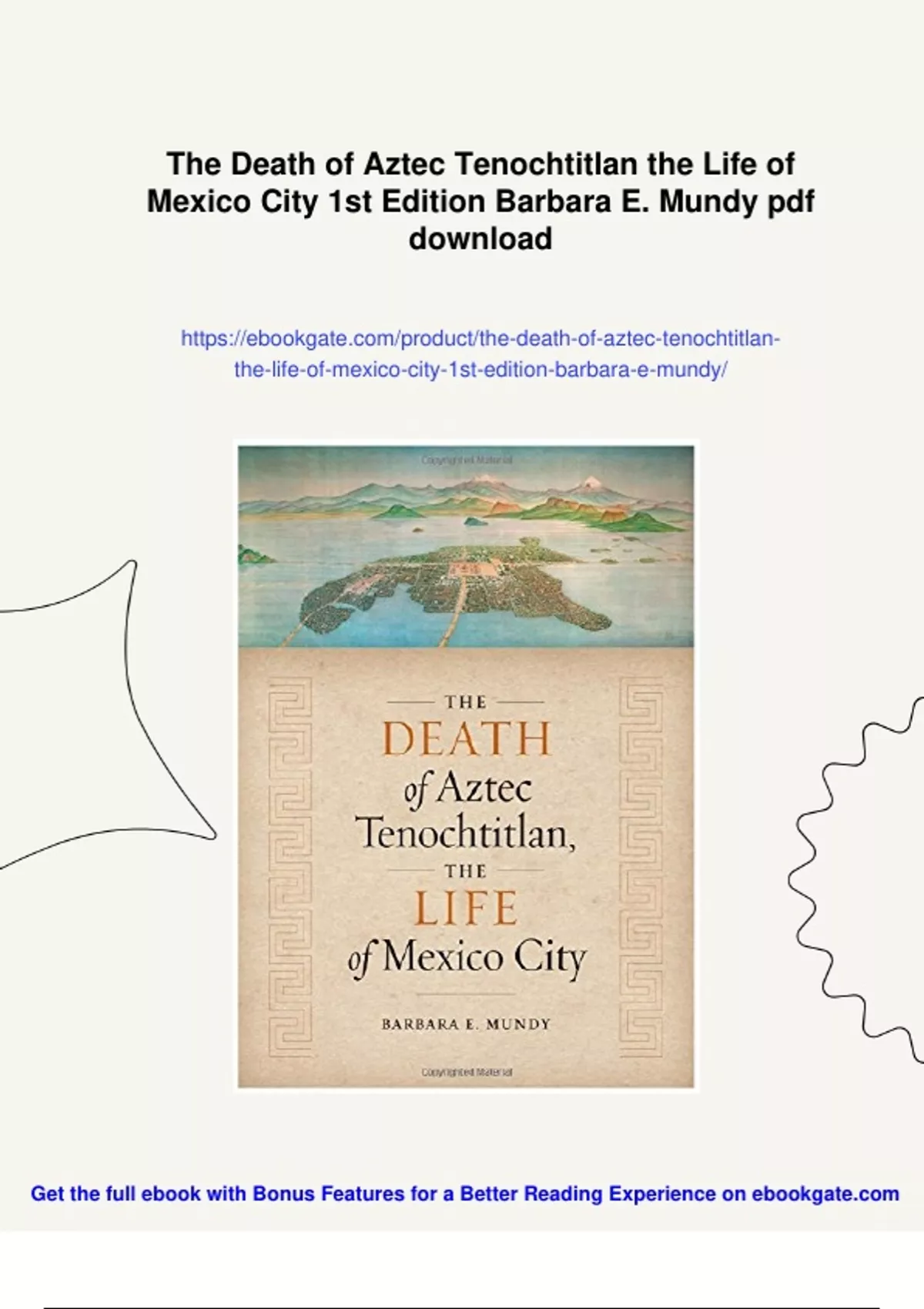 Summary The Death of Aztec Tenochtitlan the Life of Mexico City 1st ...