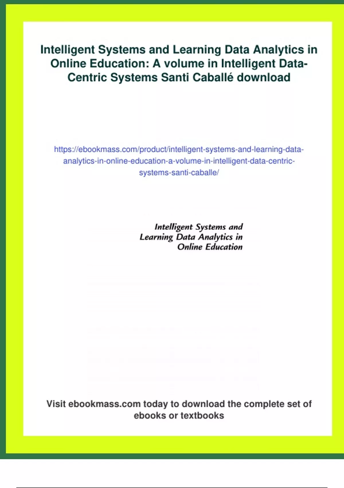 Summary Intelligent Systems and Learning Data Analytics in Online Education: A volume in ...