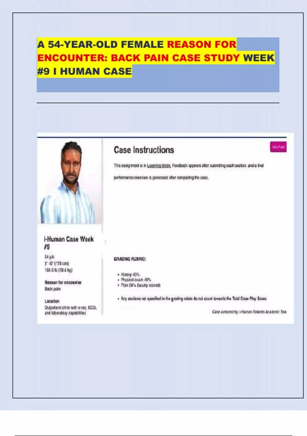 A 54-YEAR-OLD FEMALE REASON FOR ENCOUNTER: BACK PAIN CASE STUDY WEEK #9 I HUMAN CASE - REASON ...