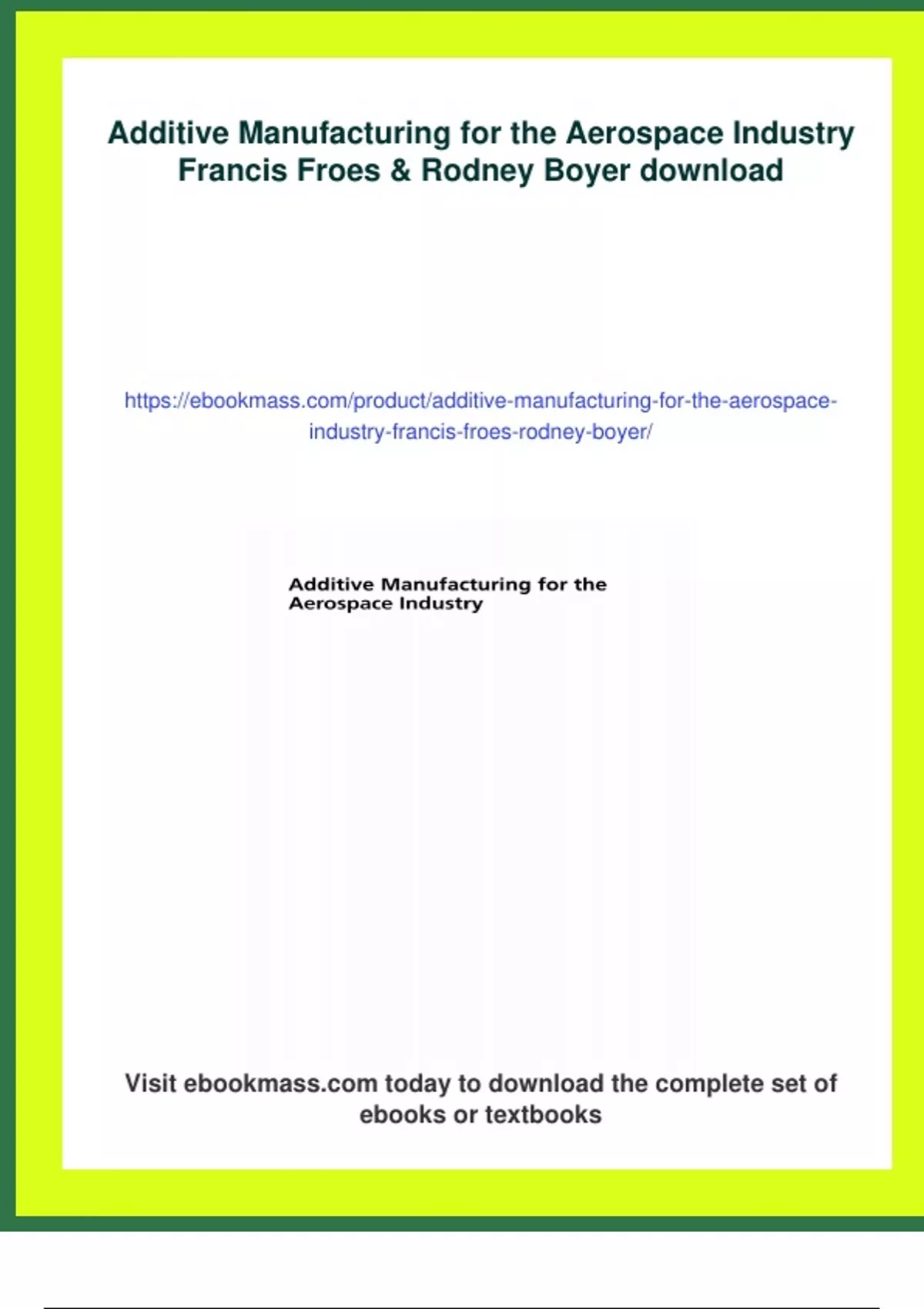 Summary Additive Manufacturing for the Aerospace Industry Francis Froes ...
