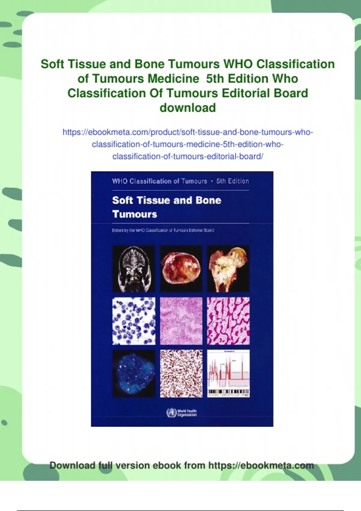 Summary Soft Tissue and Bone Tumours WHO Classification of Tumours ...