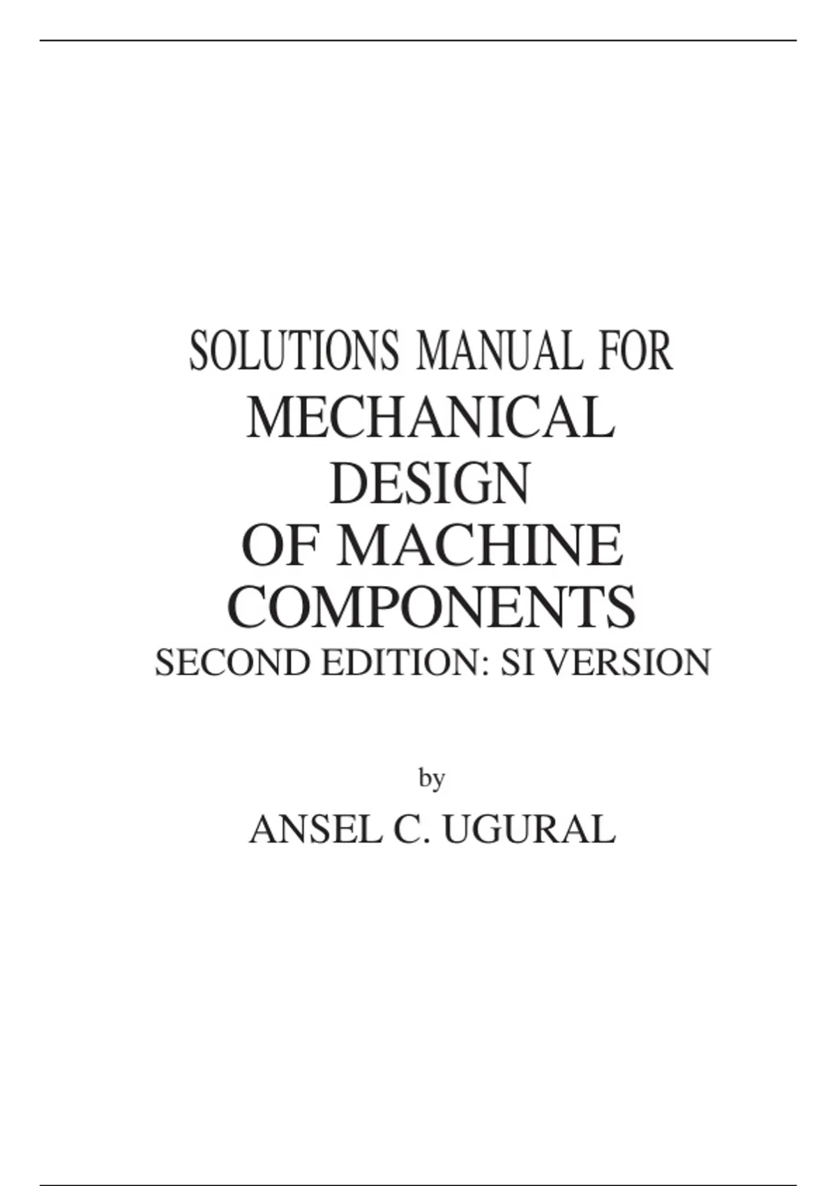 Mechanical Design of Machine Components Complete Solutions Manual Fully ...