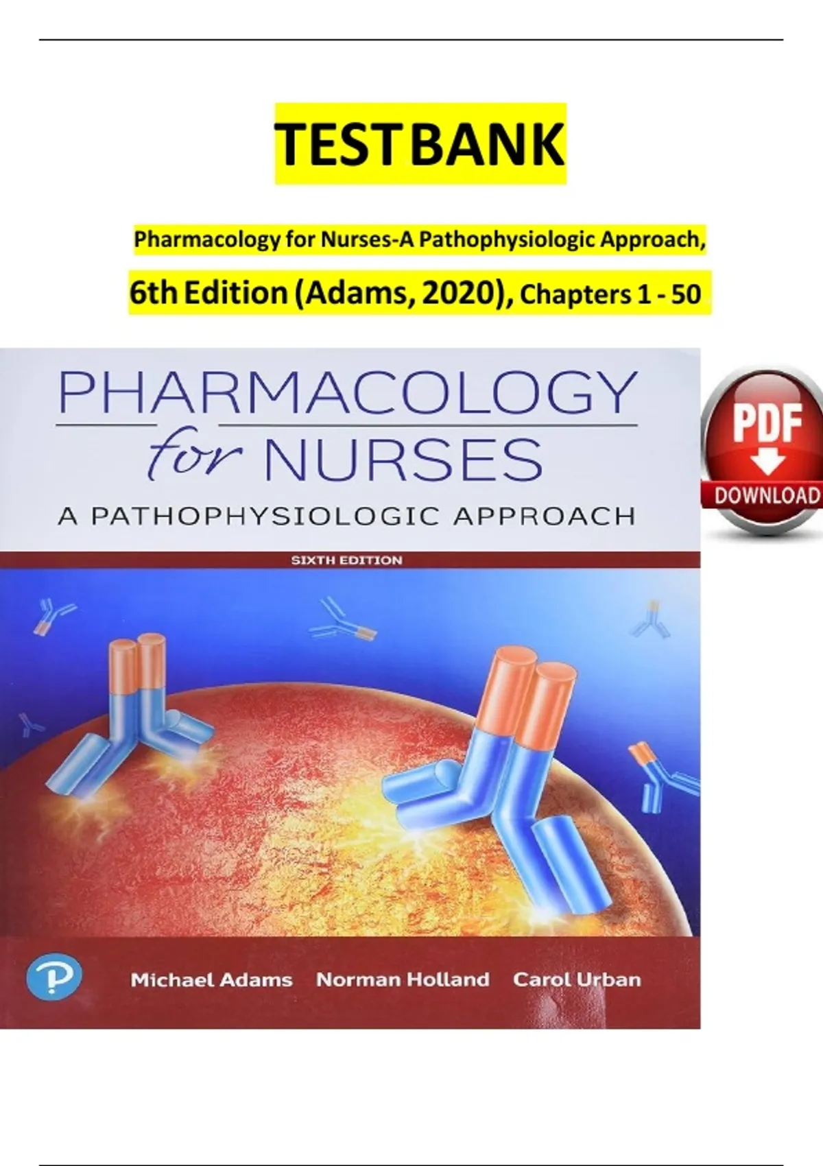 TEST BANK Pharmacology for Nurses A Pathophysiologic Approach, 6th ...