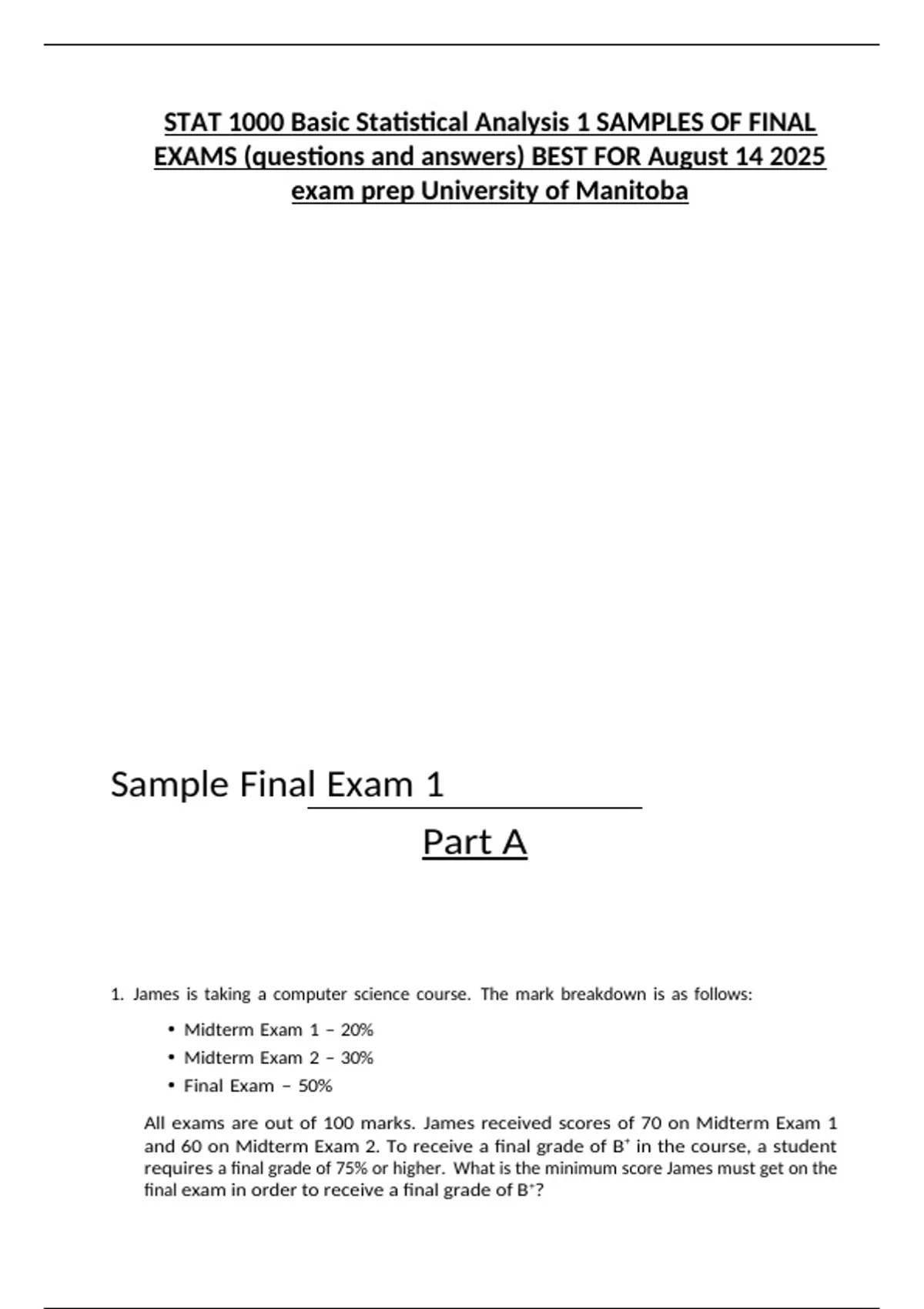 STAT 1000 Basic Statistical Analysis 1 SAMPLES OF FINAL EXAMS (questions and answers) BEST FOR ...