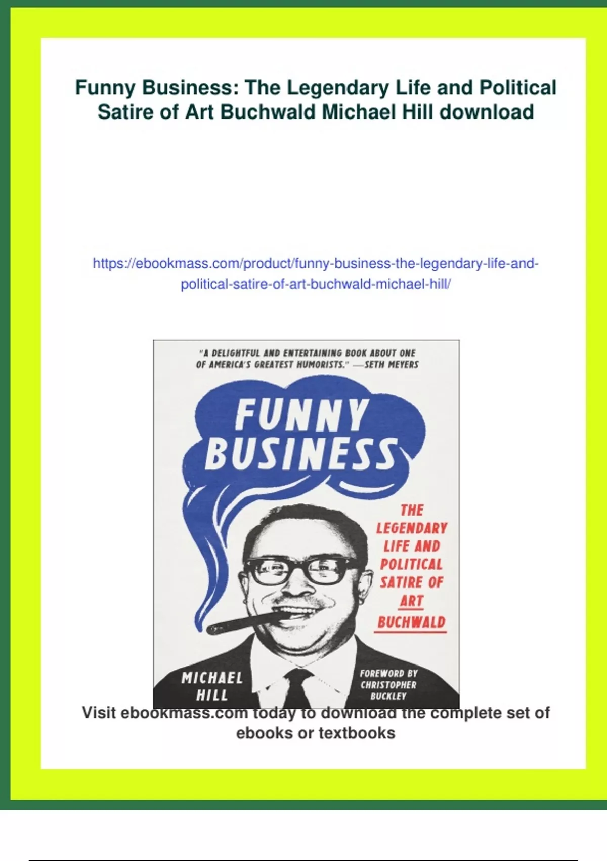 Summary Funny Business: The Legendary Life and Political Satire of Art ...