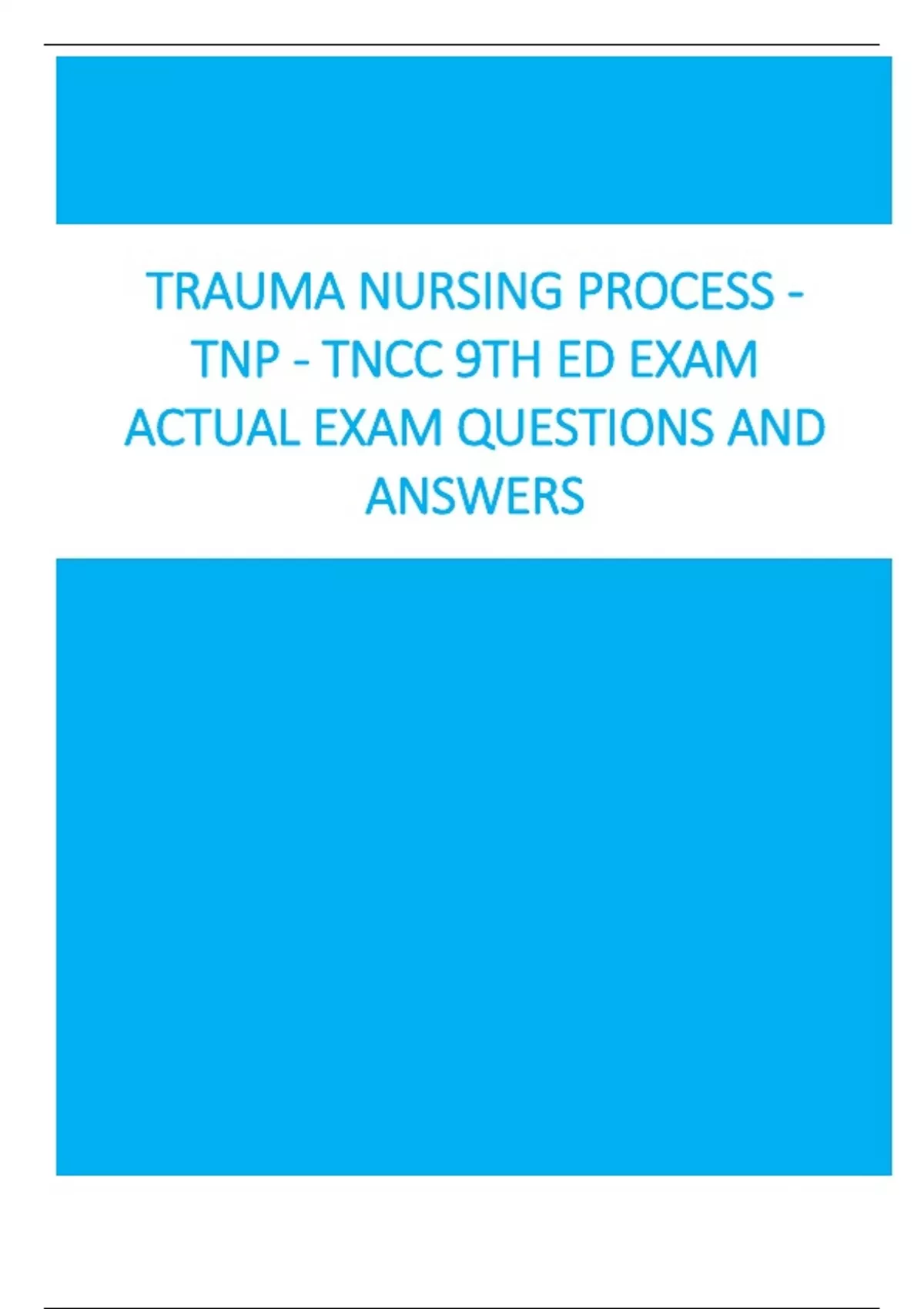 TNP TNCC 9th Edition Exam 2025: Trauma Nursing Process Q&A with Verified Correct Answers & In ...