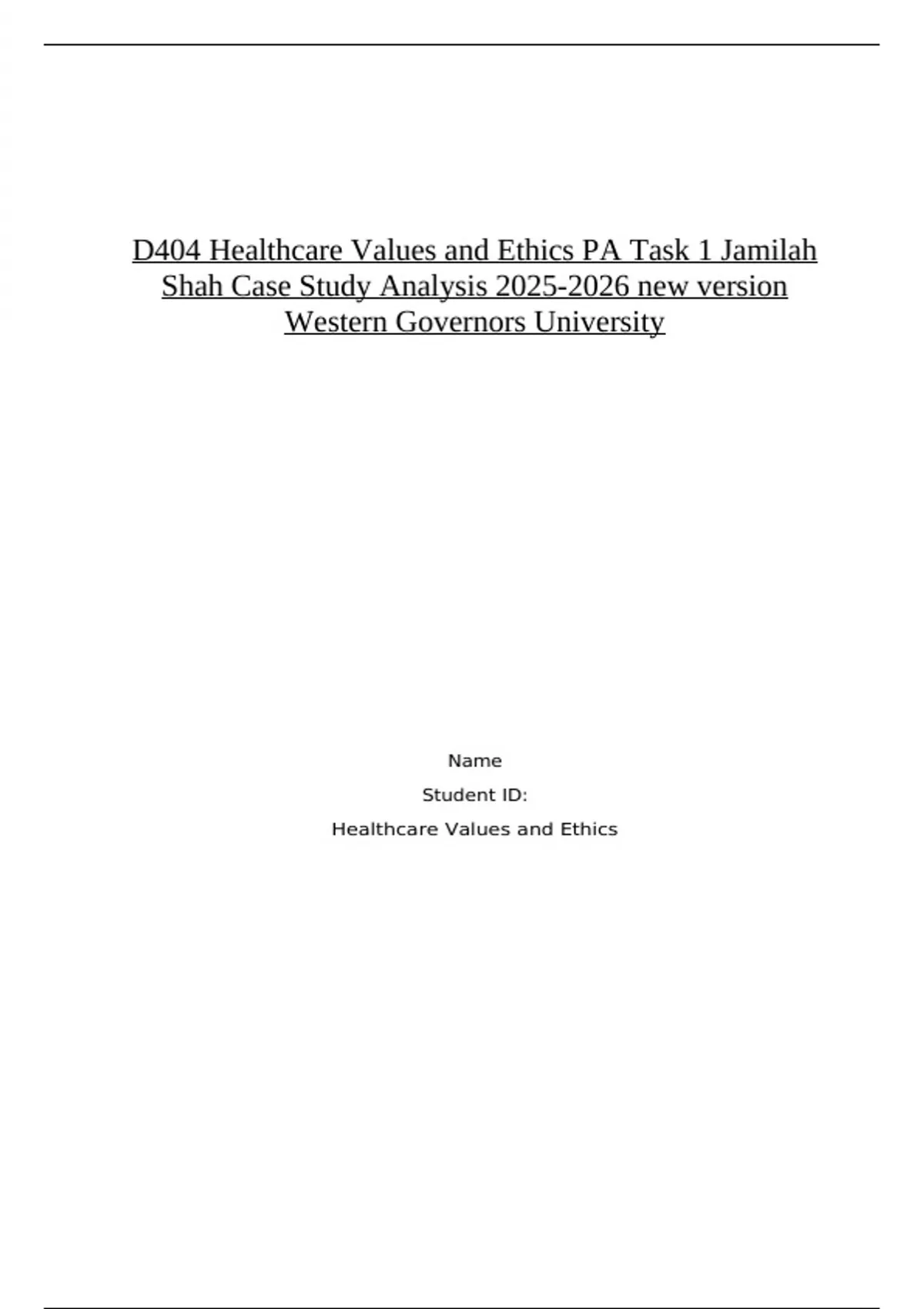 D404 Healthcare Values and Ethics PA Task 1 Jamilah Shah Case Study Analysis new version Western ...