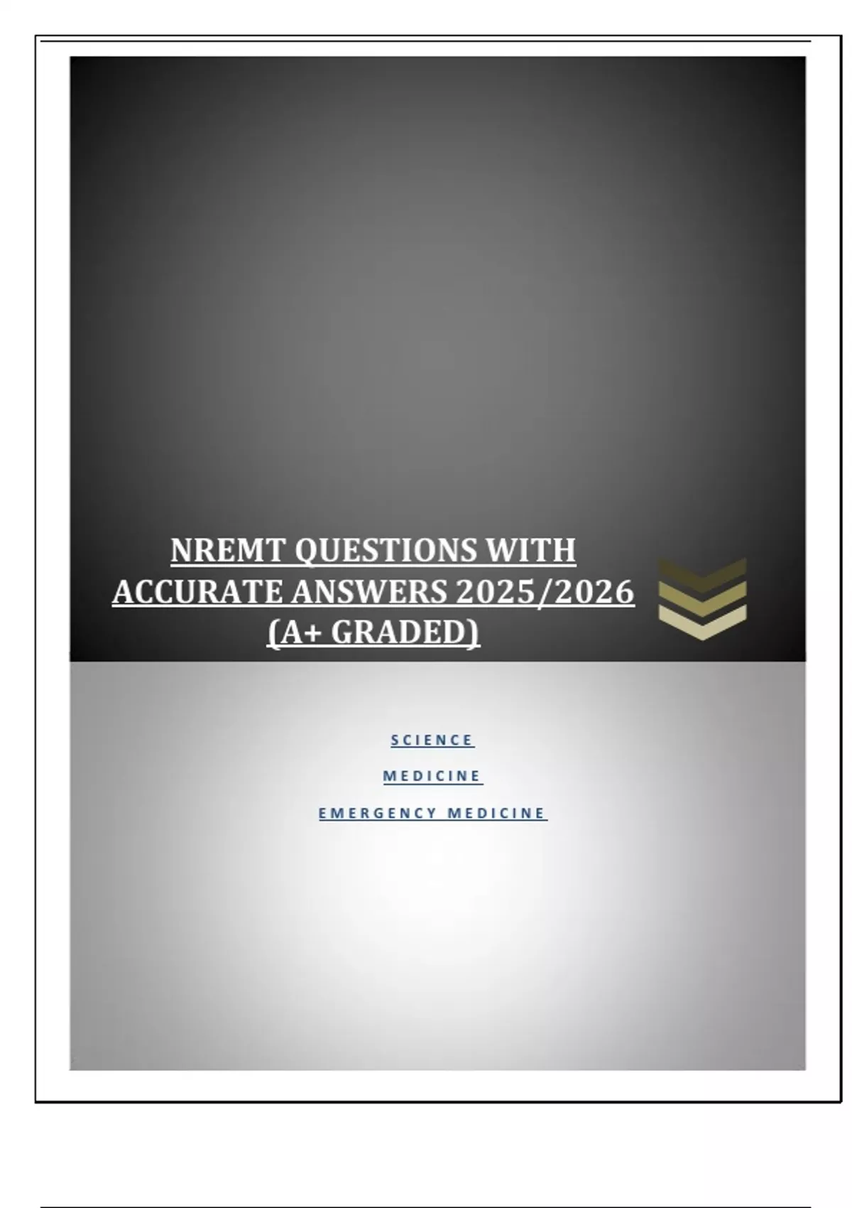NREMT QUESTIONS WITH ACCURATE ANSWERS 2025/2026 (A+ GRADED) - NREMT ...