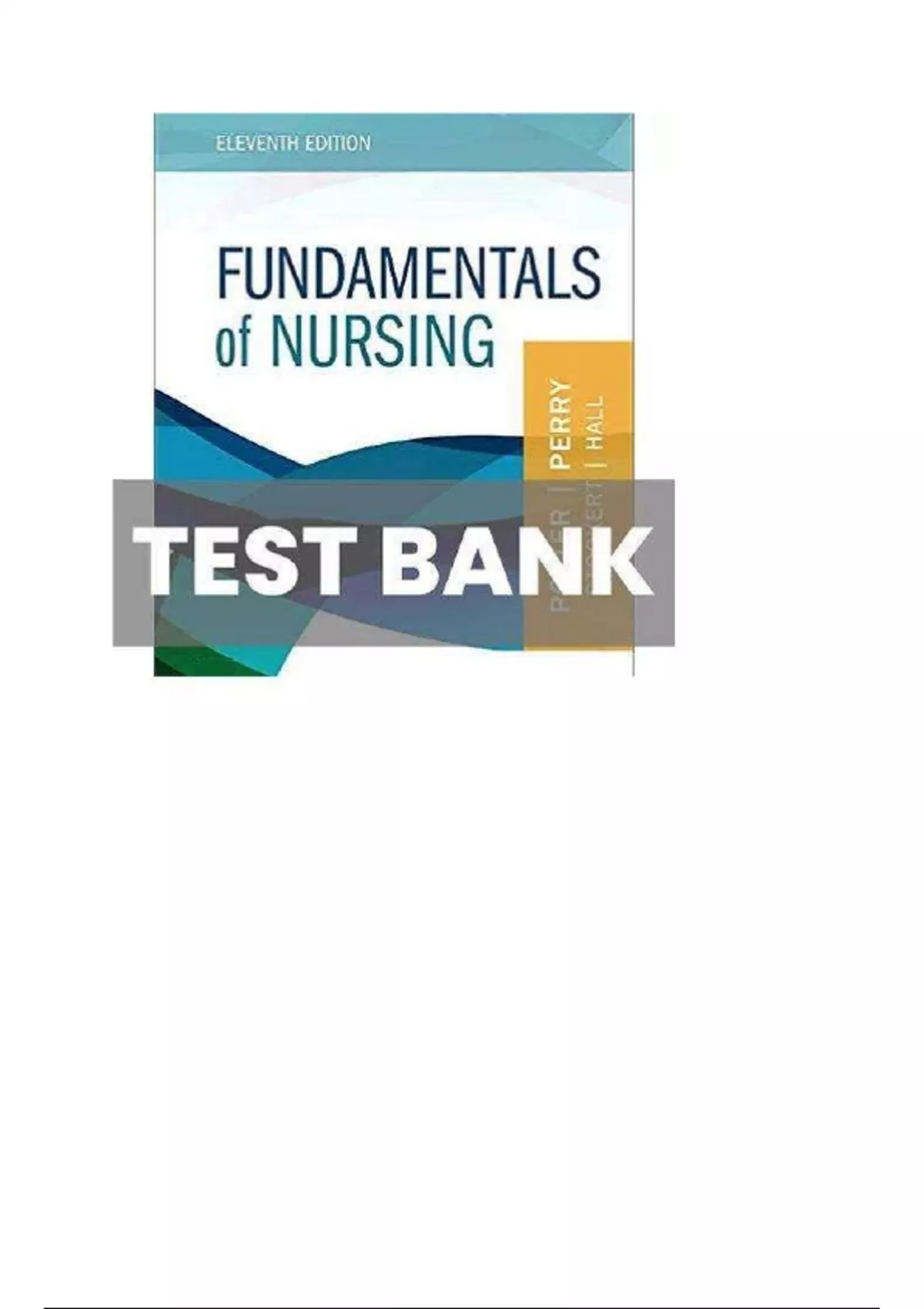 Test Bank – Fundamentals of Nursing 11th Edition by Potter and Perry ...