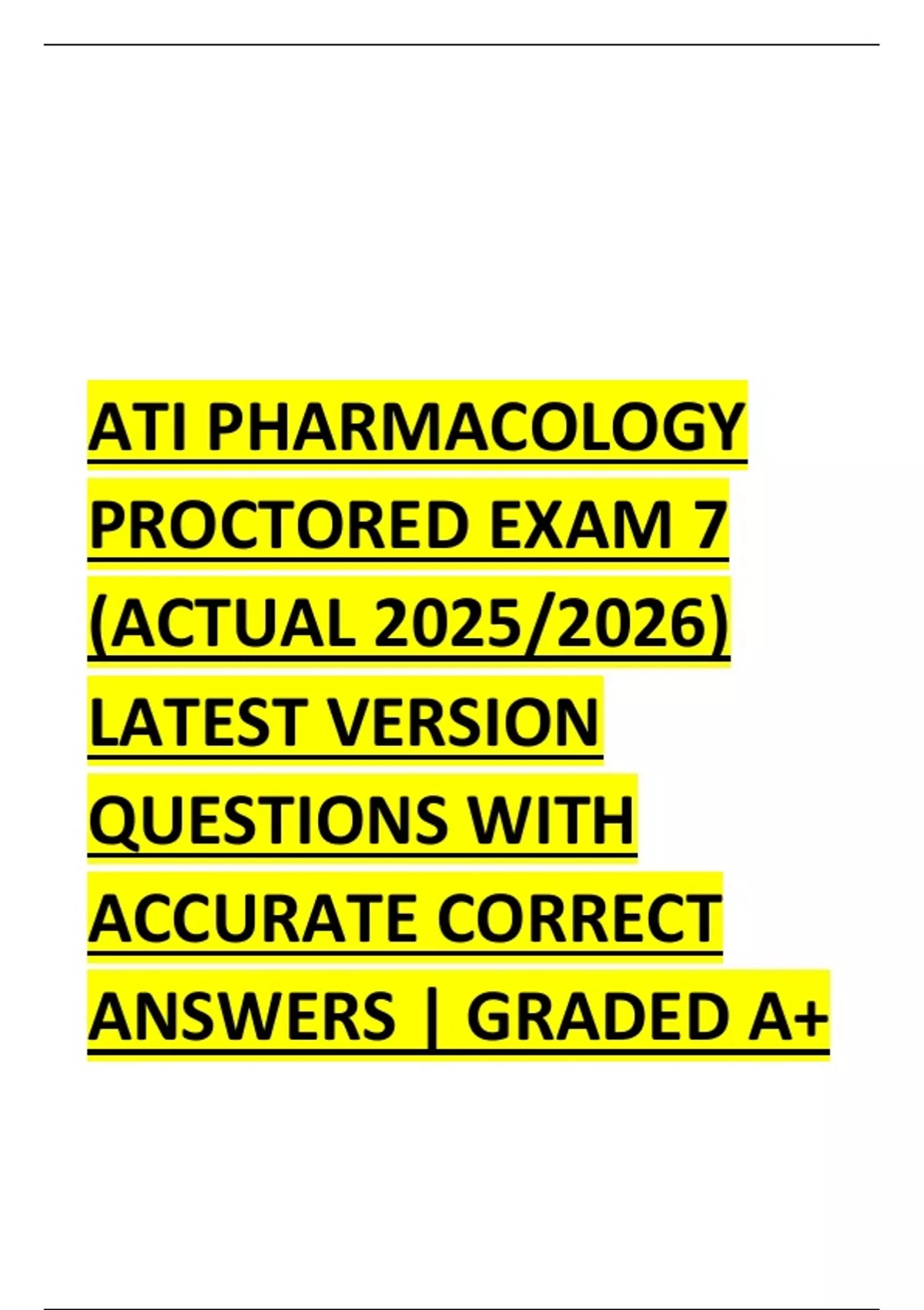 ATI PHARMACOLOGY PROCTORED EXAM 7 (ACTUAL 2025/2026) LATEST VERSION ...