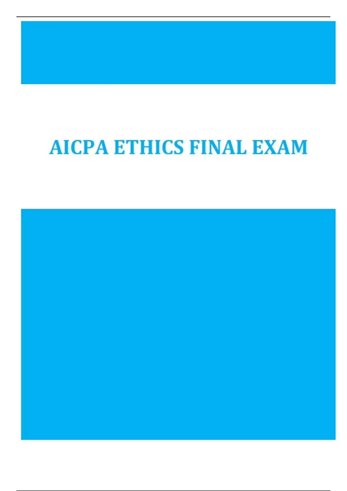 AICPA Ethics Final Exam – Complete Review with Questions and Correct ...