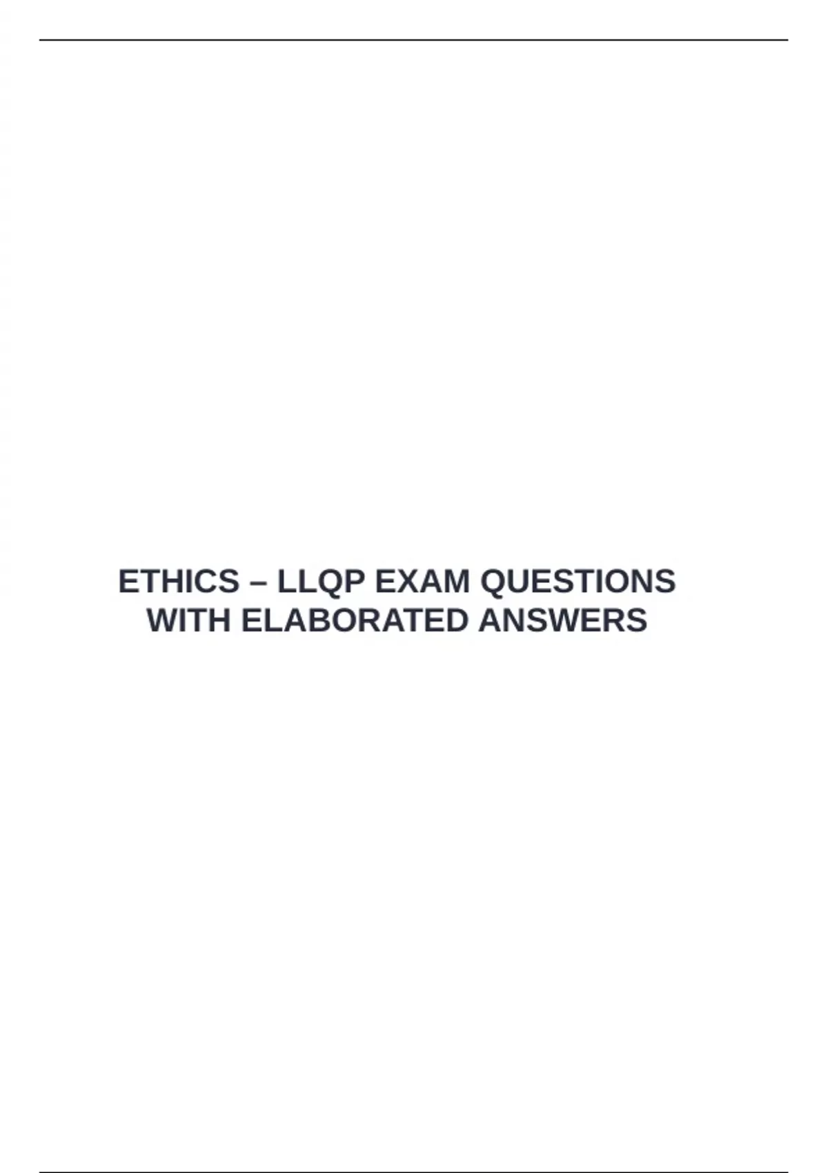 ETHICS – LLQP EXAM QUESTIONS WITH ELABORATED ANSWERS - Ethics - LLQP ...