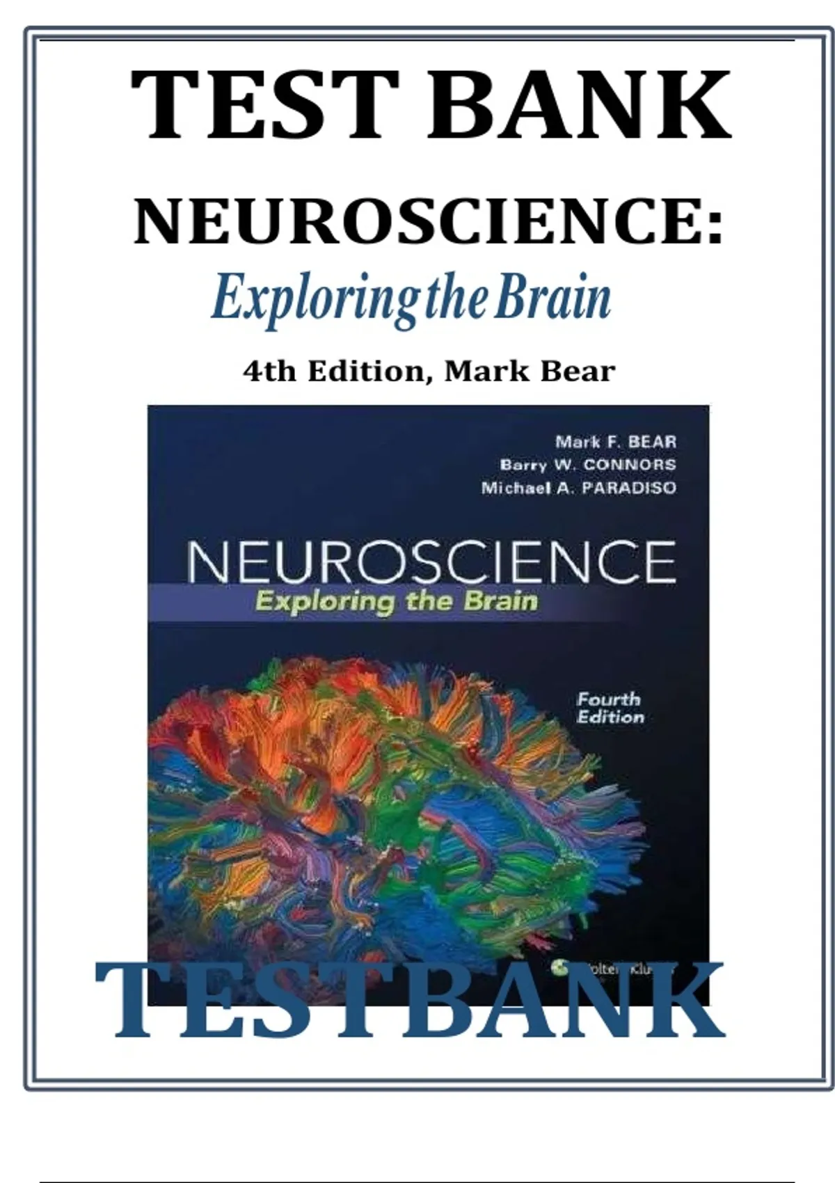 TEST BANK NEUROSCIENCE:4th Edition, Mark Bear Exploring the Brain CLEAR ...