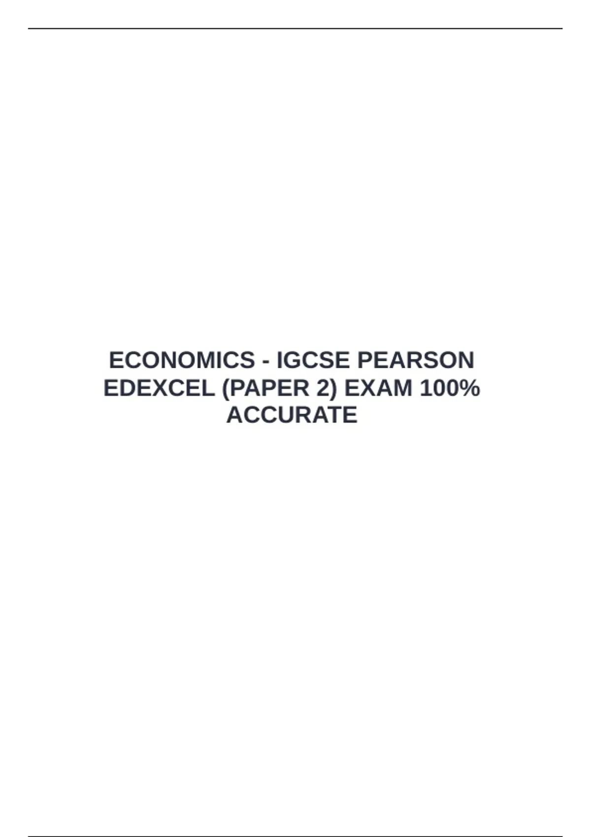 ECONOMICS - IGCSE PEARSON EDEXCEL (PAPER 2) EXAM 100% ACCURATE ...