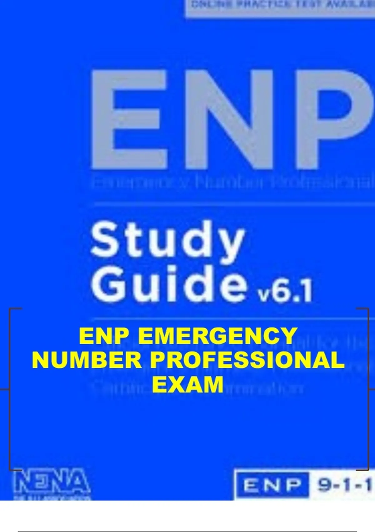 ENP Emergency Number Professional Exam Guide: Key Laws, Protocols & 911 Systems| questions ...