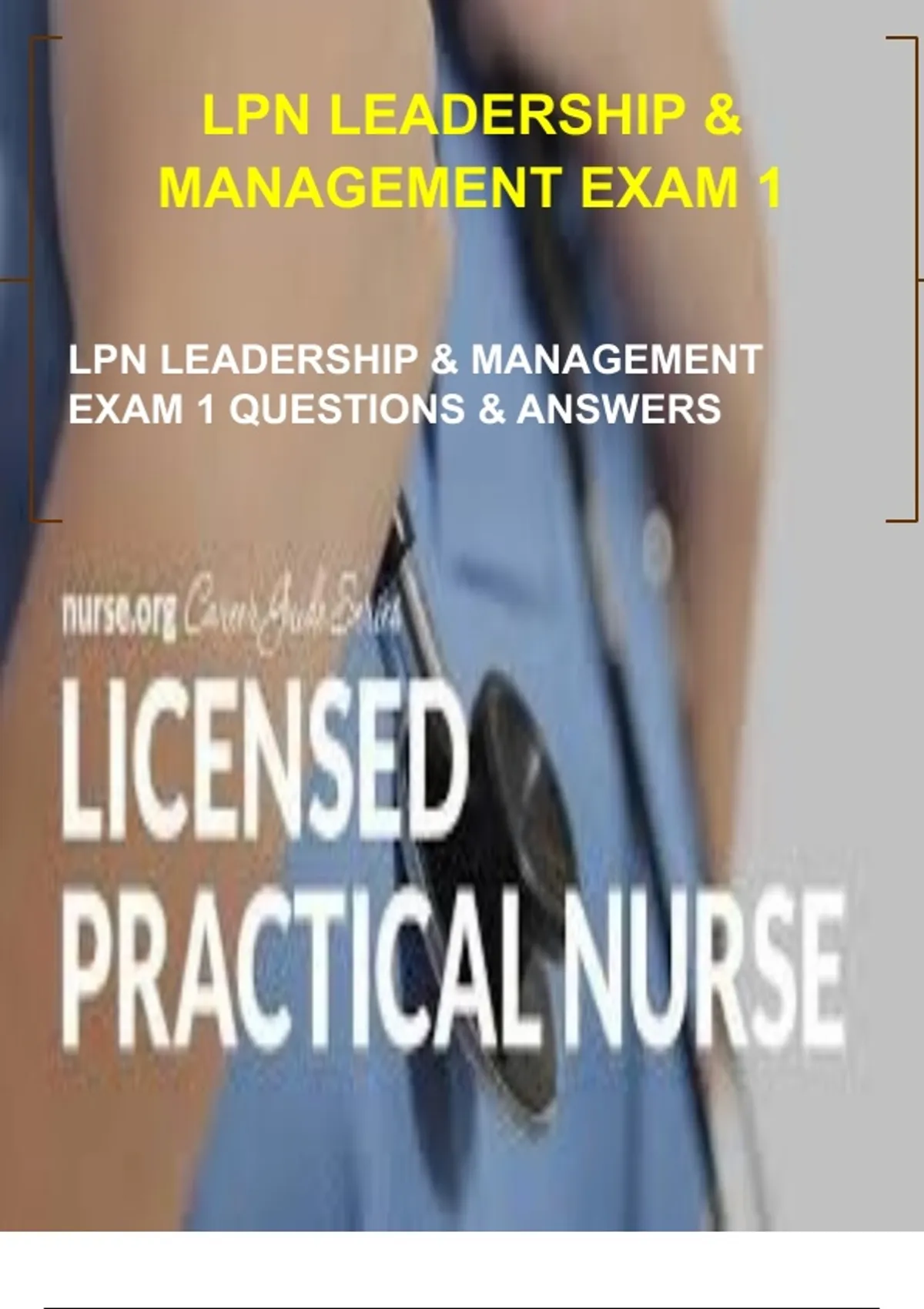 LPN Leadership & Management Exam Questions with Correct Answers (2025 ...
