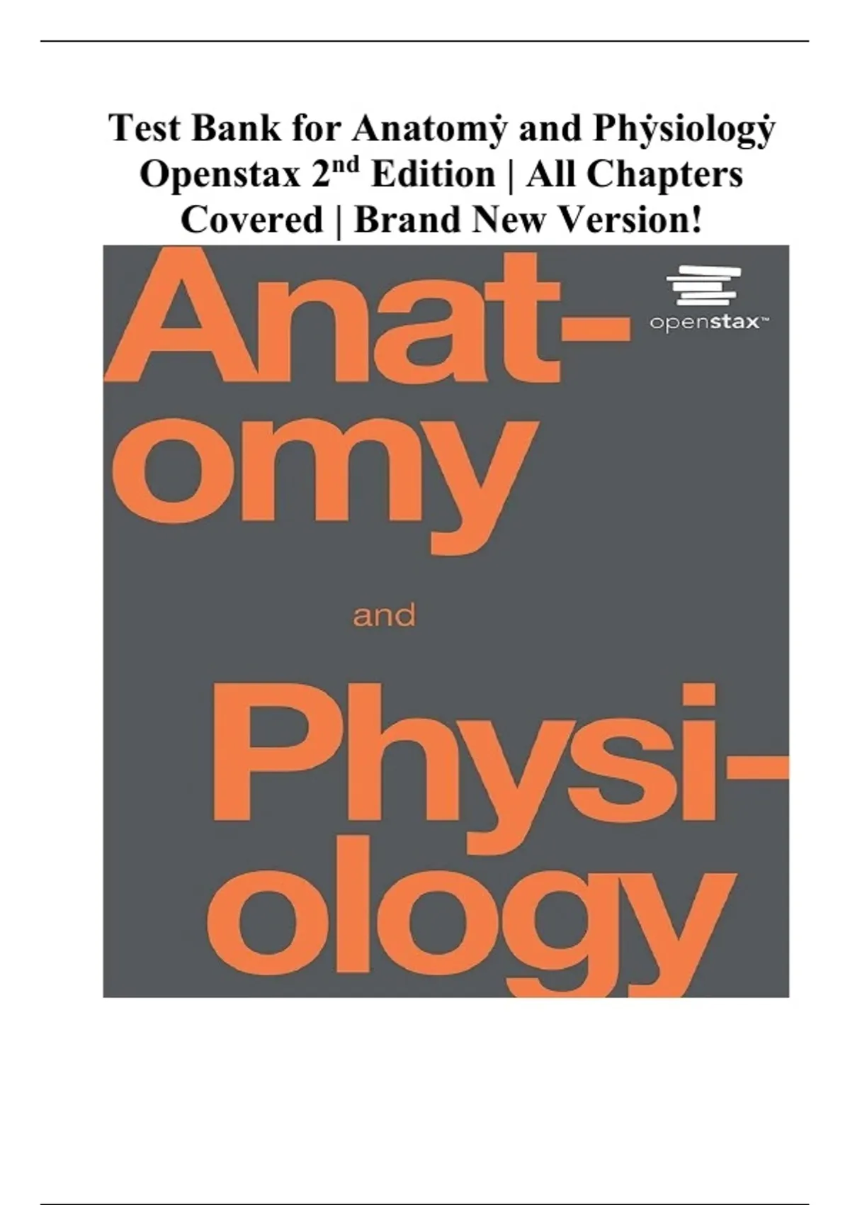 Test Bank For Anatomy and Physiology Openstax 2nd Edition, by OpenStax ...