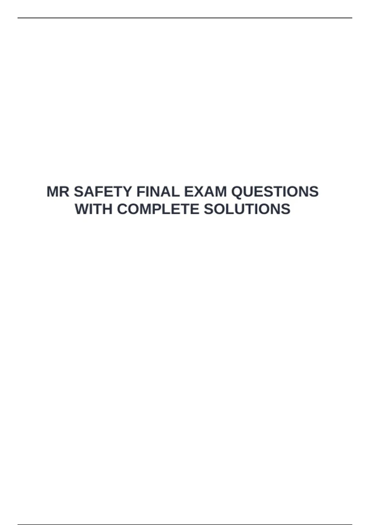 MR SAFETY FINAL EXAM QUESTIONS WITH COMPLETE SOLUTIONS - MR SAFETY ...