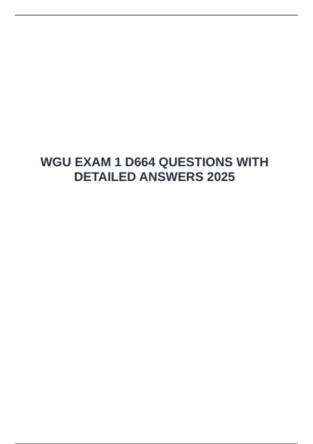 WGU EXAM 1 D664 QUESTIONS WITH DETAILED ANSWERS 2025 - WGU D664 - Stuvia US