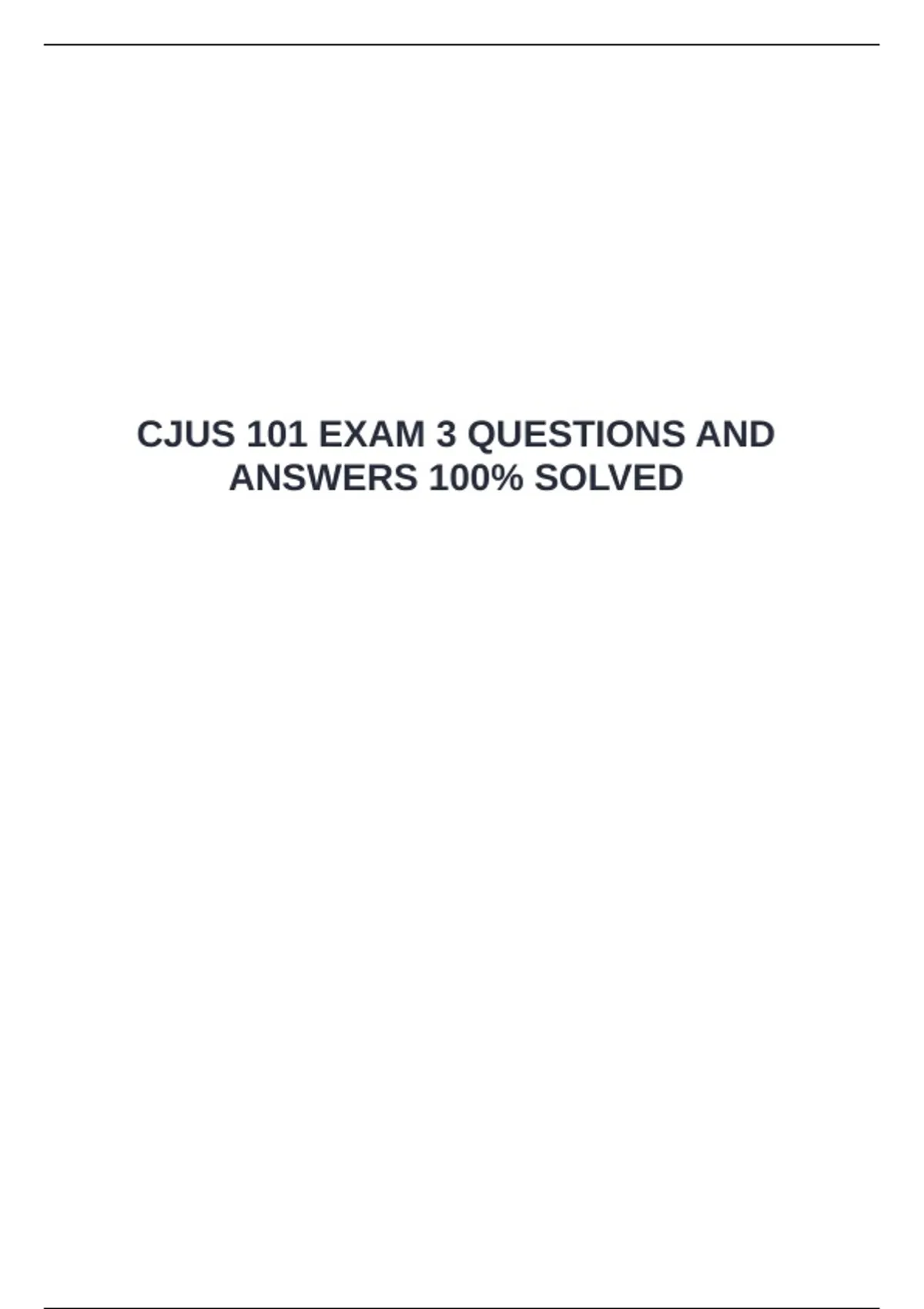 CJUS 101 EXAM 3 QUESTIONS AND ANSWERS 100% SOLVED - CJUS 101 - Stuvia US