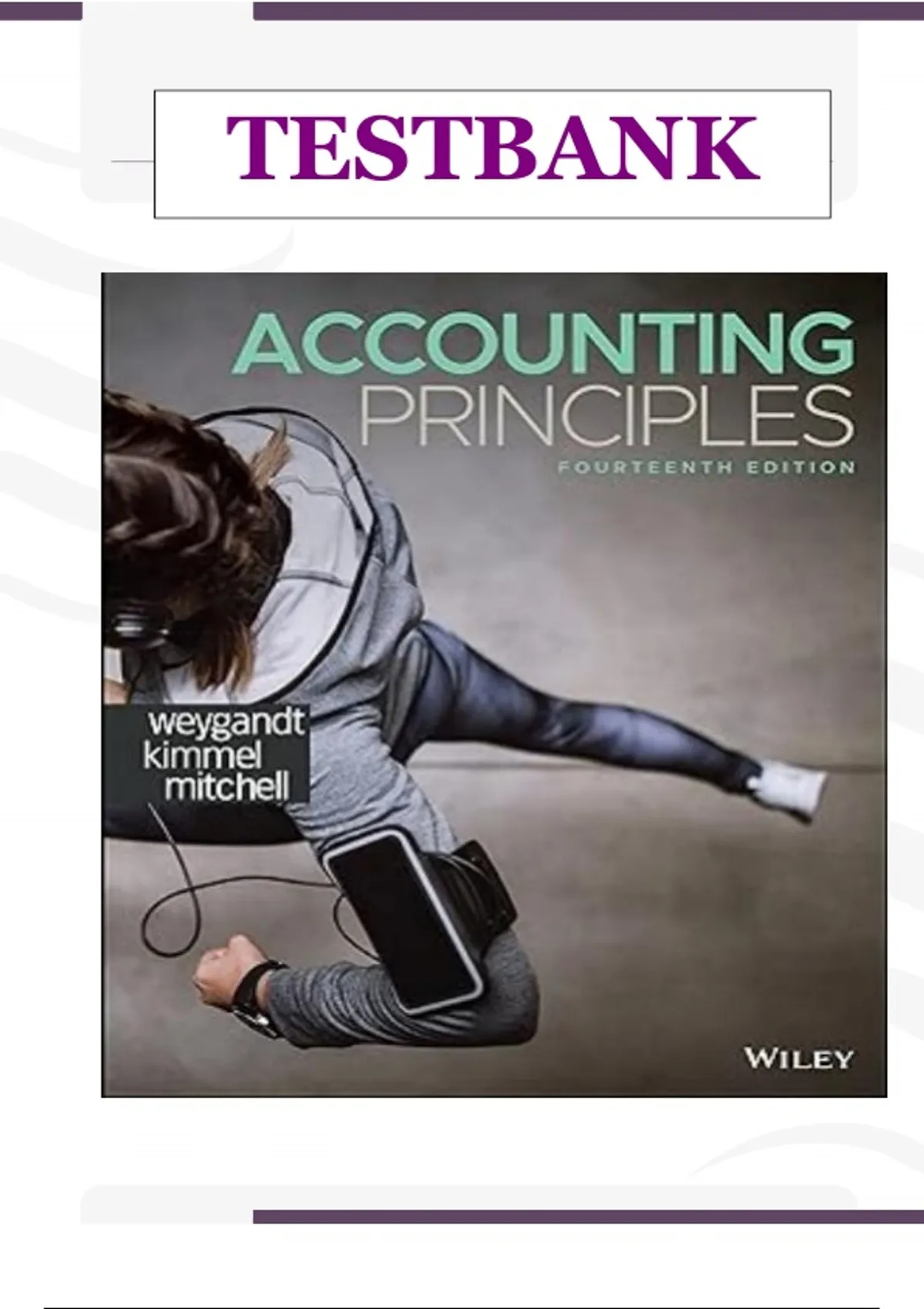 Accounting Principles – Test Bank (14th Ed., Jerry J. Weygandt & Paul D ...