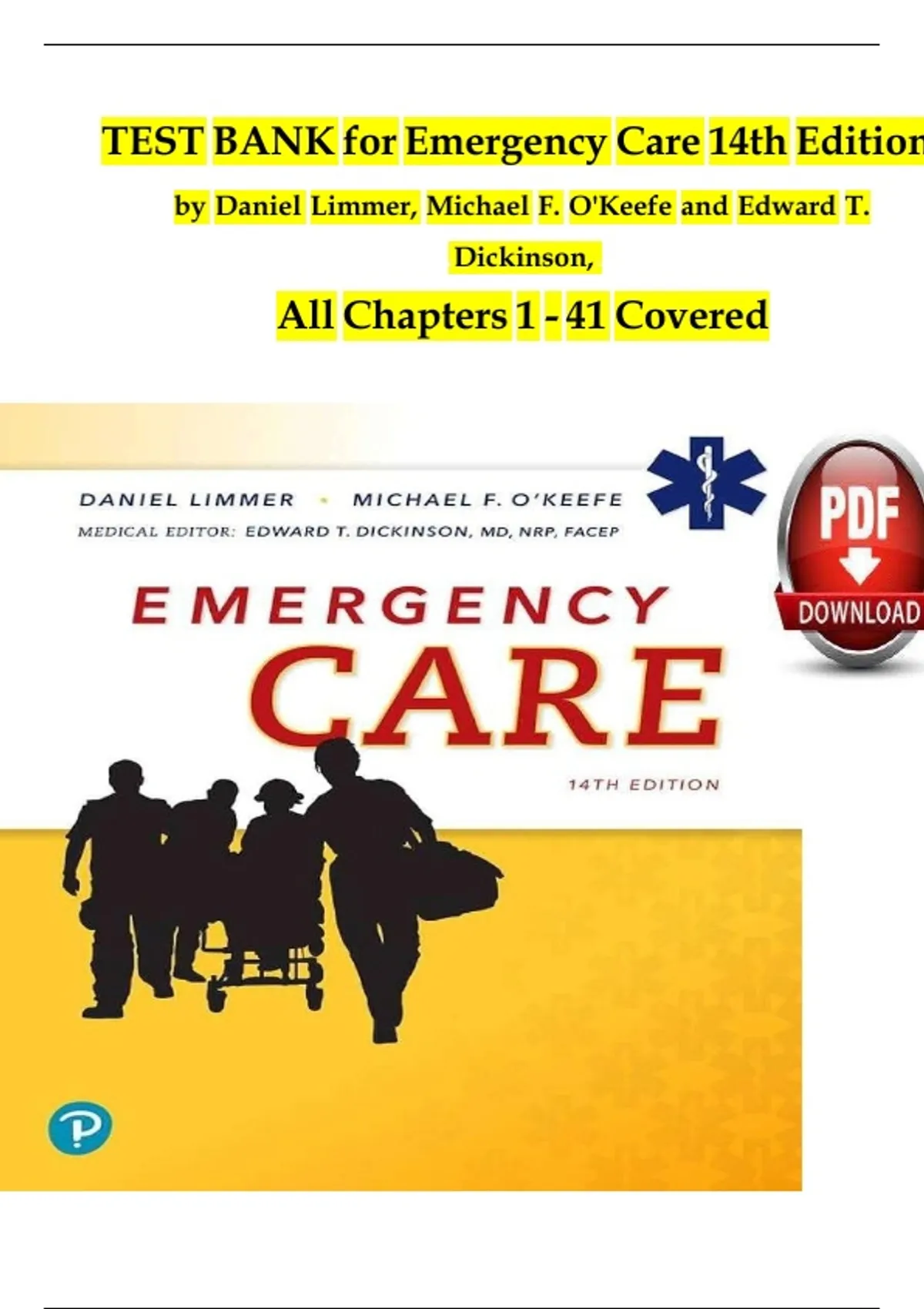 Test Bank for Emergency Care 14th Edition by Daniel Limmer, Michael F ...