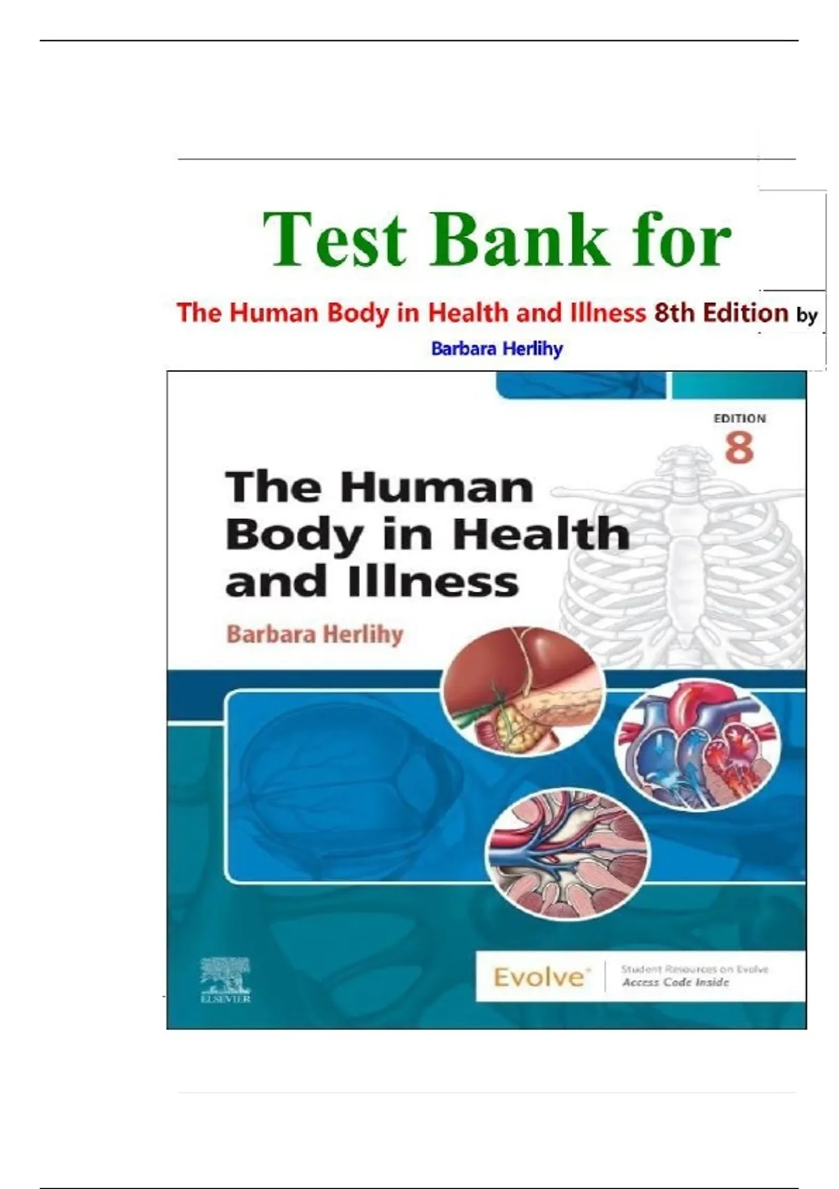 Test Bank for The Human Body in Health and Illness 8th Edition by ...