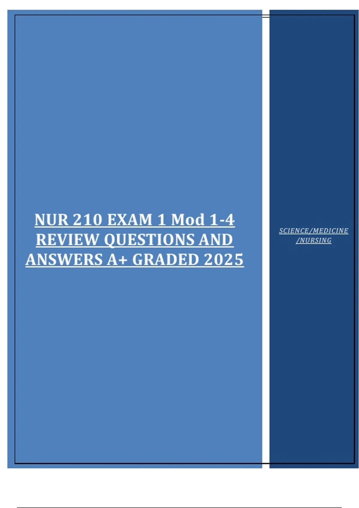 NUR 210 EXAM 1 Mod 1-4 REVIEW QUESTIONS AND ANSWERS A+ GRADED 2025, NUR ...