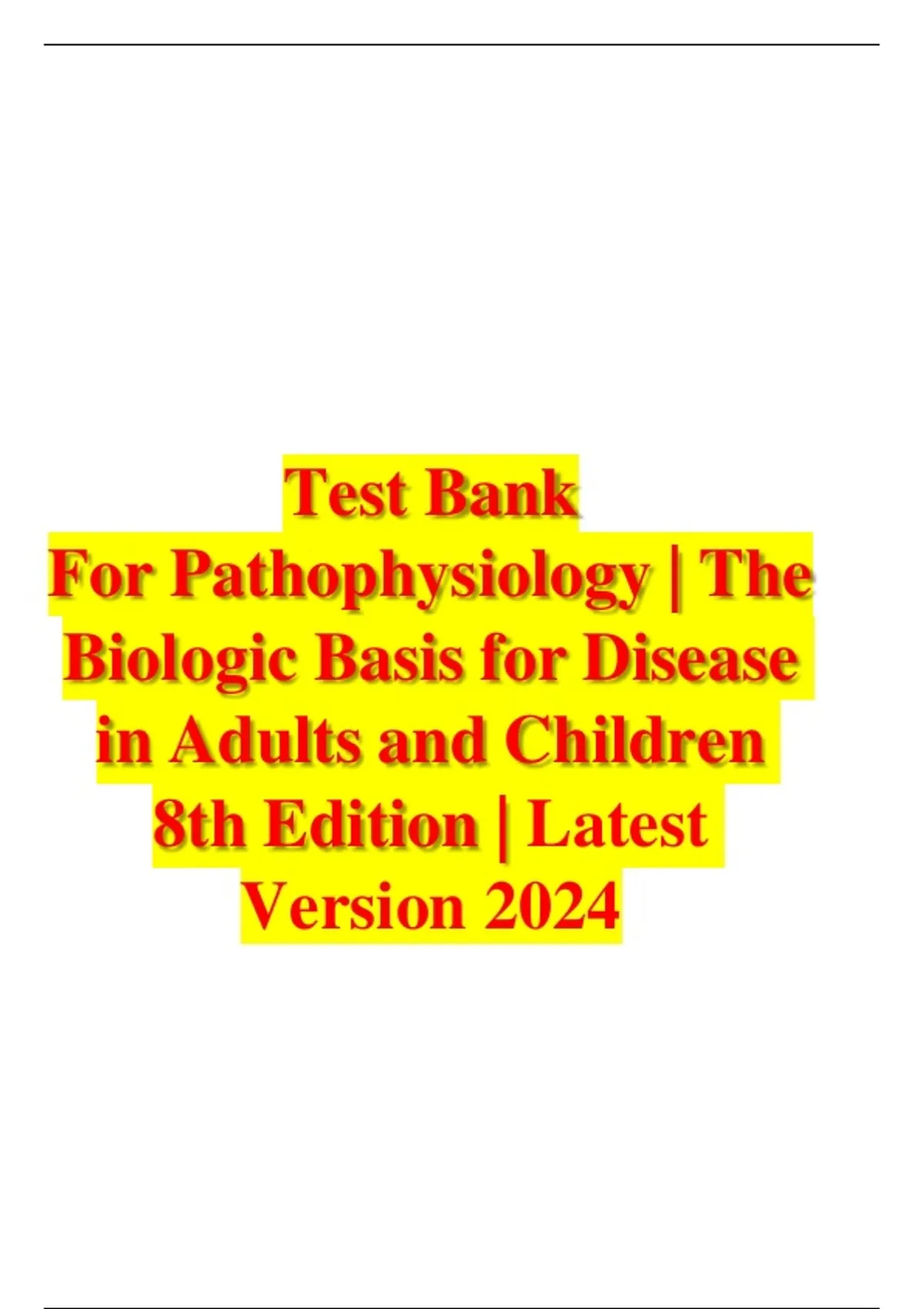 Test Bank For Pathophysiology | The Biologic Basis for Disease in ...