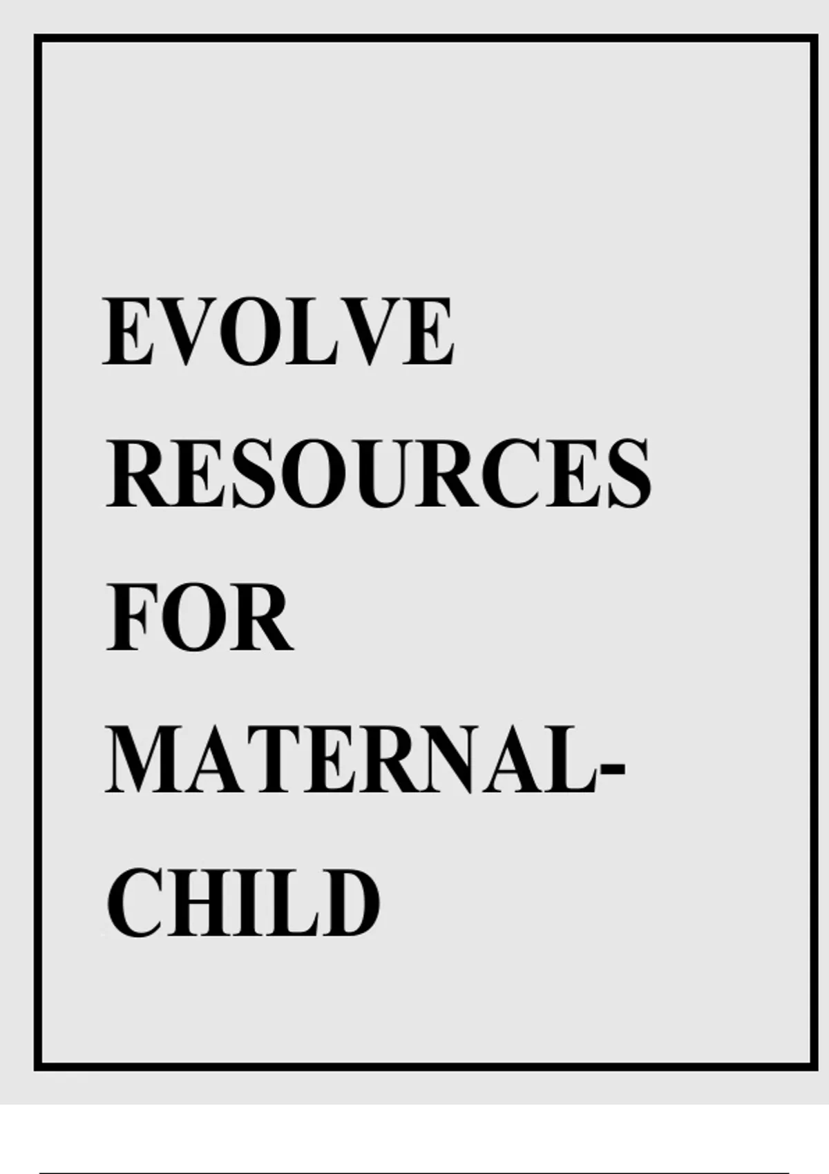 Evolve Resources for Maternal-Child Nursing – Complete Test Bank and ...