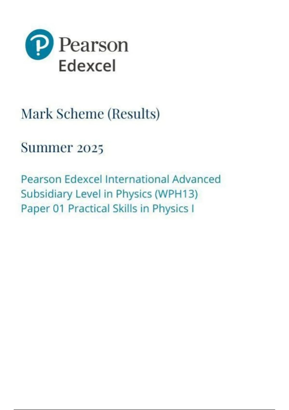 EDEXCEL IAL in physics wph13 paper 01 practical skills in physics marking scheme summer 2025 ...